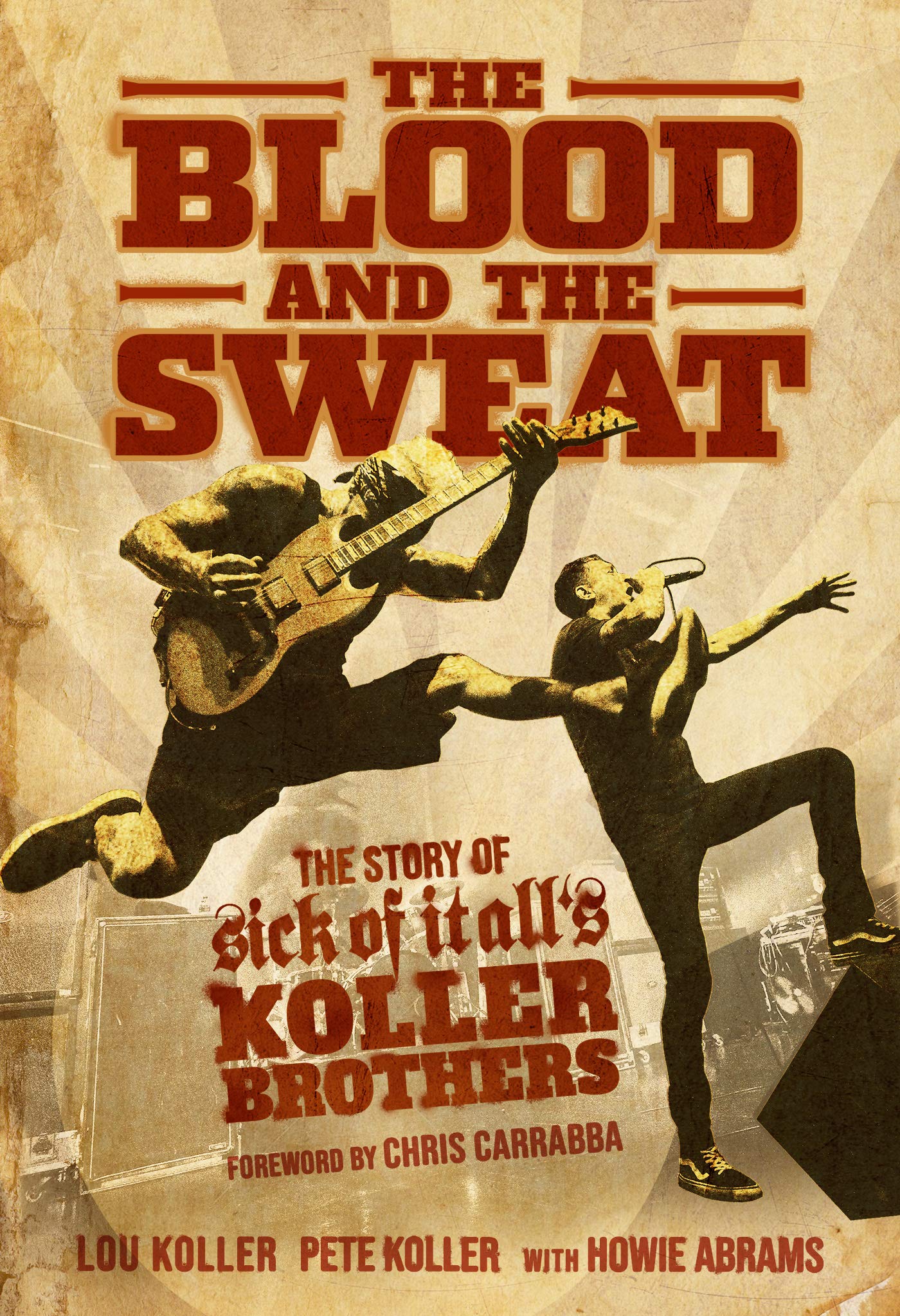 The Blood and the Sweat: The Story of Sick of It All’s Koller Brothers ...