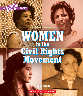 Women in the Civil Rights Movement (A True Book) (A True Book by Kesha ...