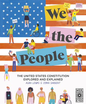 We The People: The United States Constitution Explored and Explained by ...
