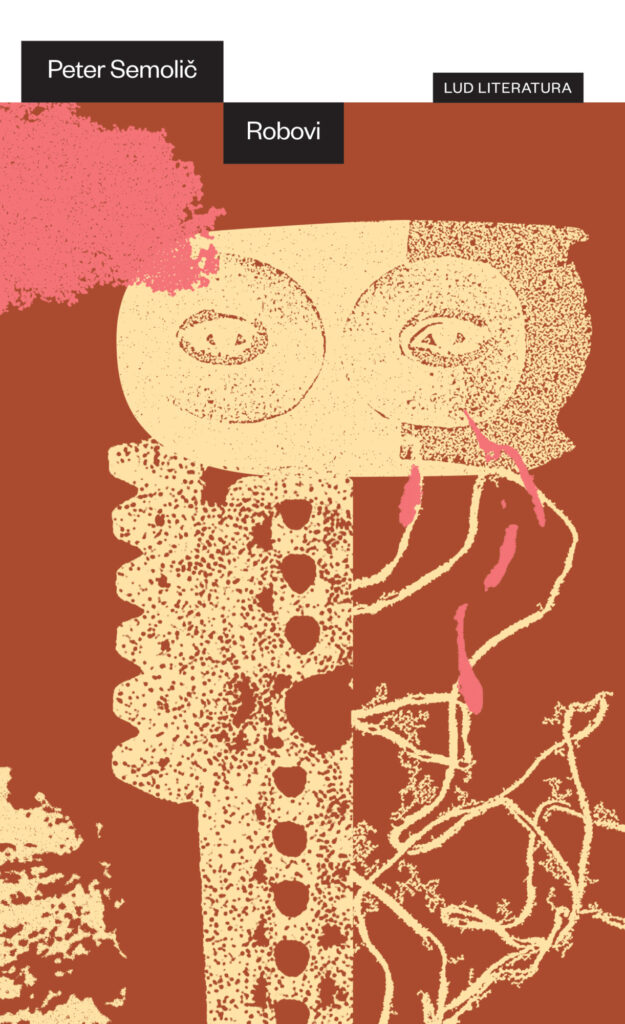 Robovi by Peter Semolič | Goodreads