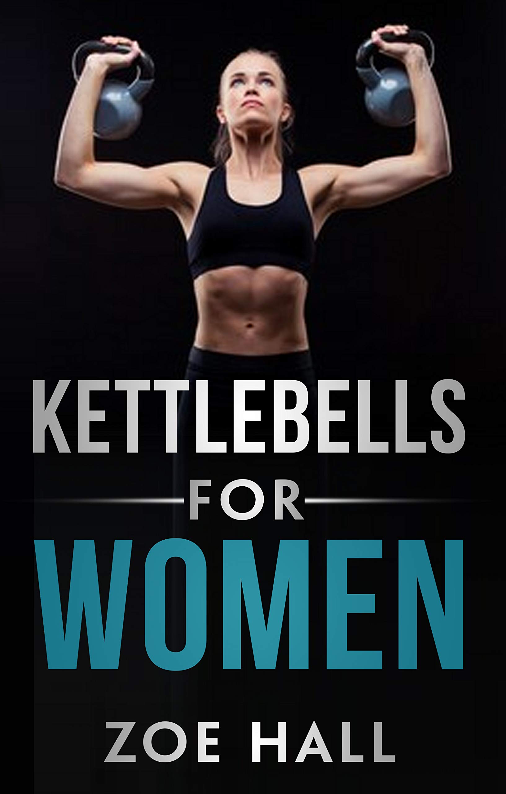Kettlebells for Women: The Ultimate Kettlebell Workout to Lose Weight ...