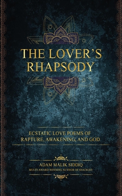 The Lover's Rhapsody by Adam Siddiq | Goodreads