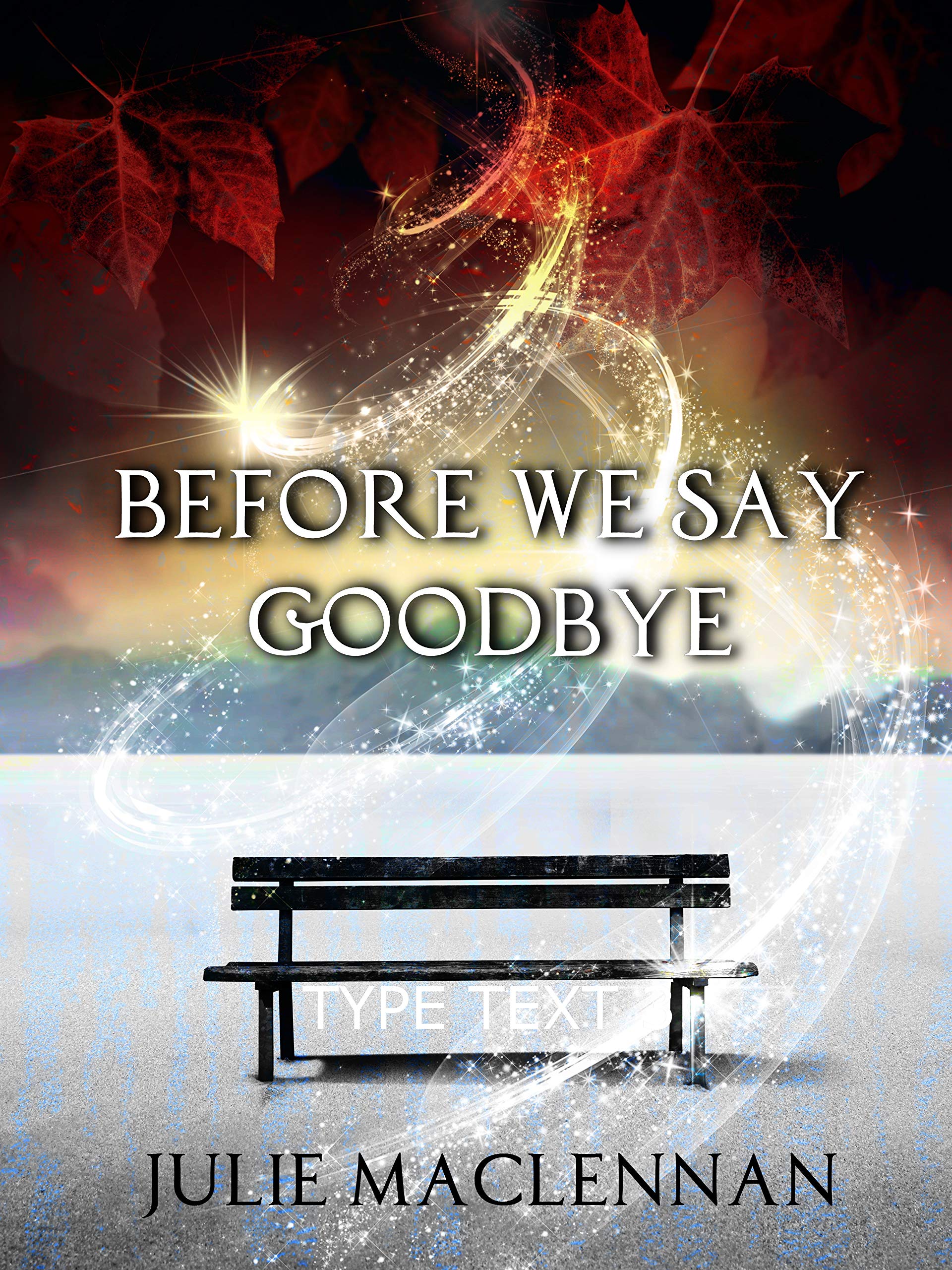 Before We Say Goodbye by Julie MacLennan | Goodreads