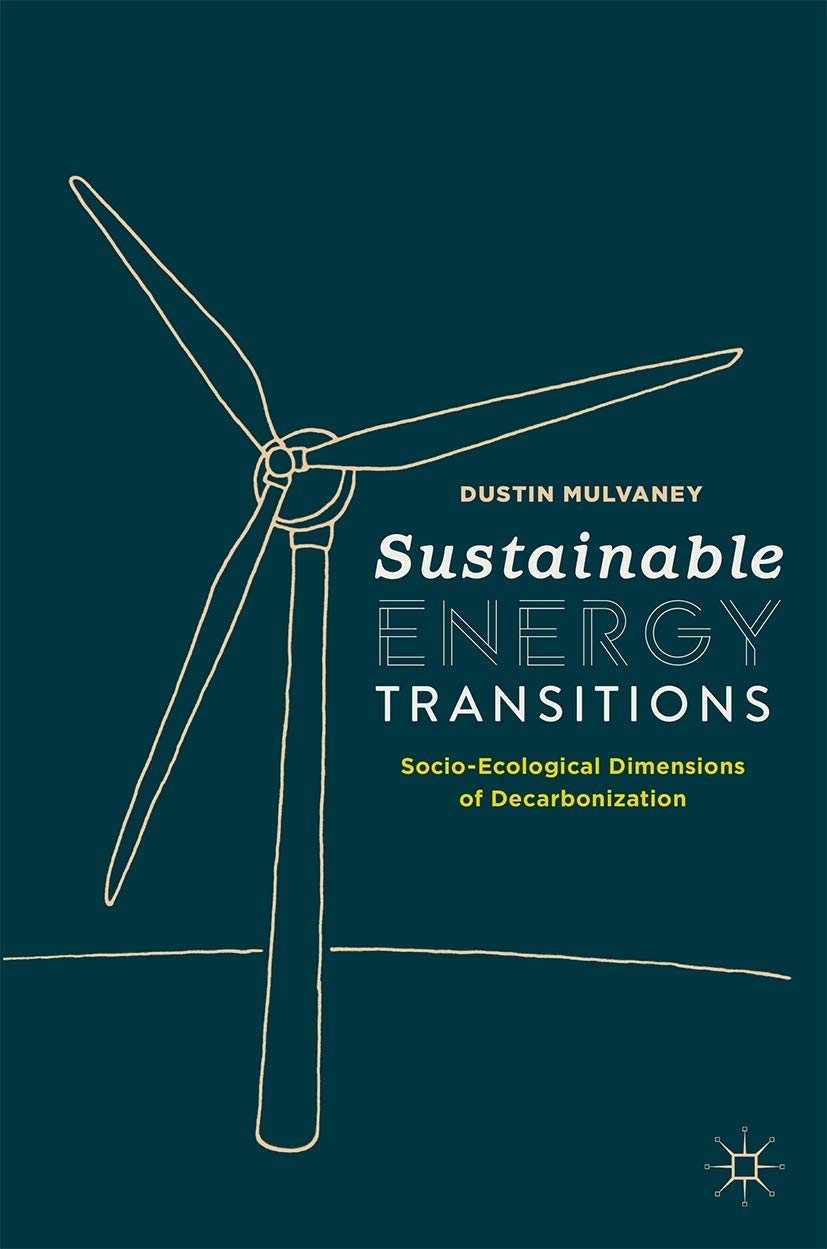 Sustainable Energy Transitions: Socio-Ecological Dimensions of ...