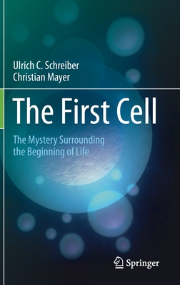 The First Cell by Schreiber | Goodreads