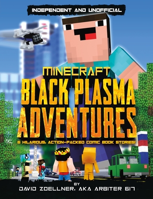 Minecraft Graphic Novel-Black Plasma Adventures by David Zoellner ...