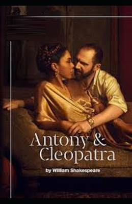Antony and Cleopatra illustrated by William Shakespeare | Goodreads
