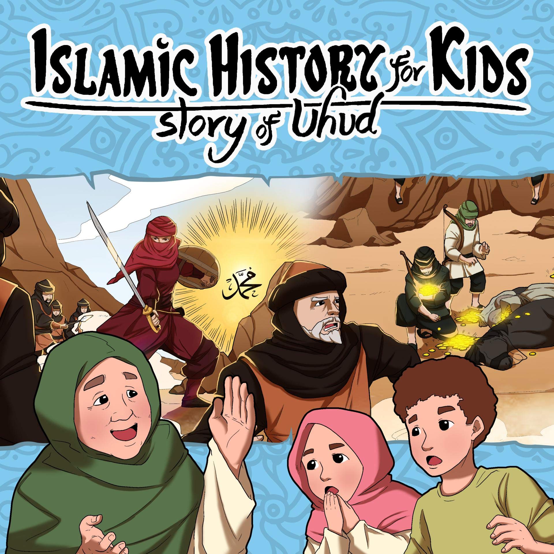 Islamic History for Kids: Story of Uhud by Qasim Riaz | Goodreads