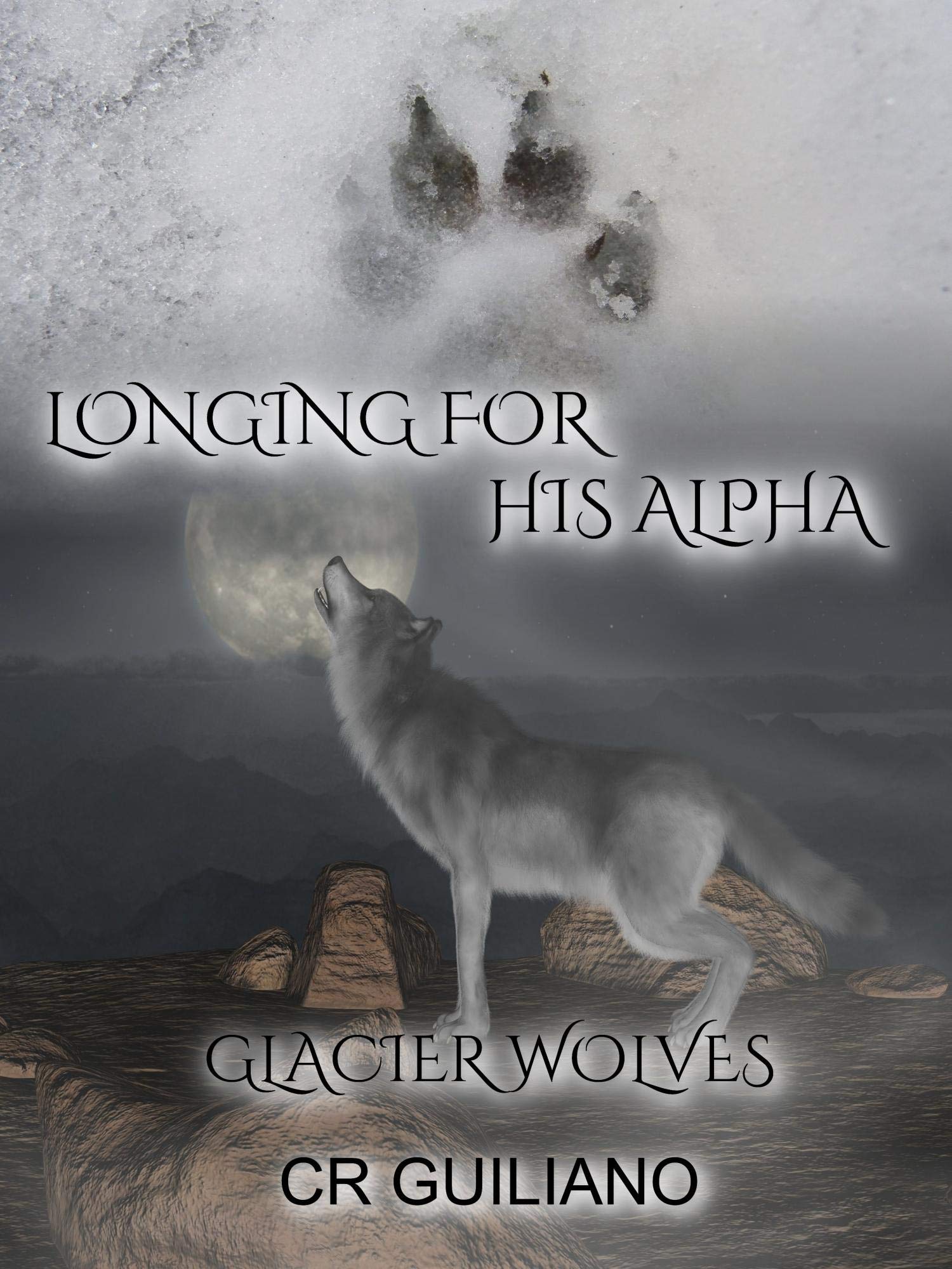 Longing for His Alpha (Glacier Wolves #1) by C.R. Guiliano | Goodreads