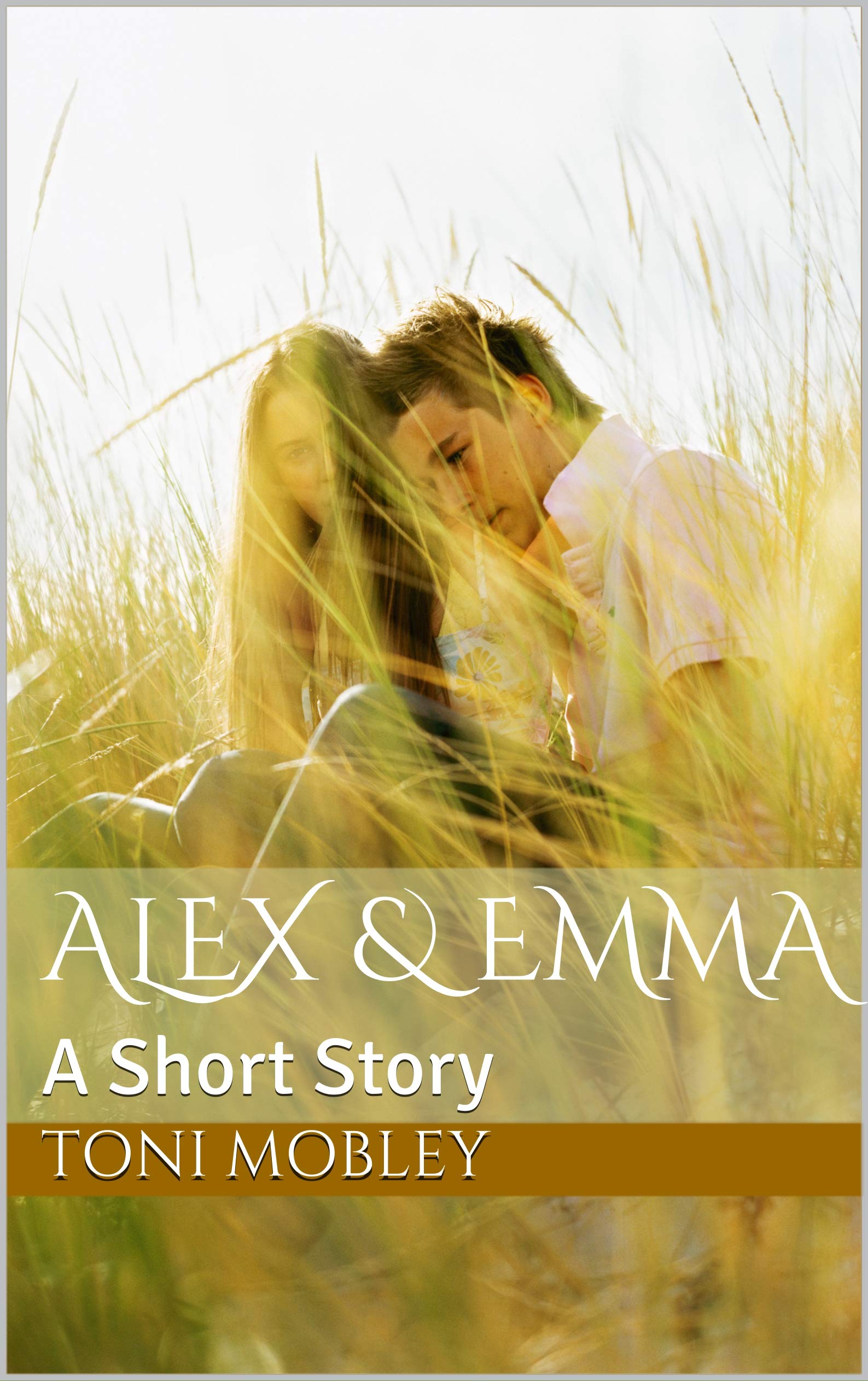 Alex & Emma: A Short Story by Toni Mobley | Goodreads