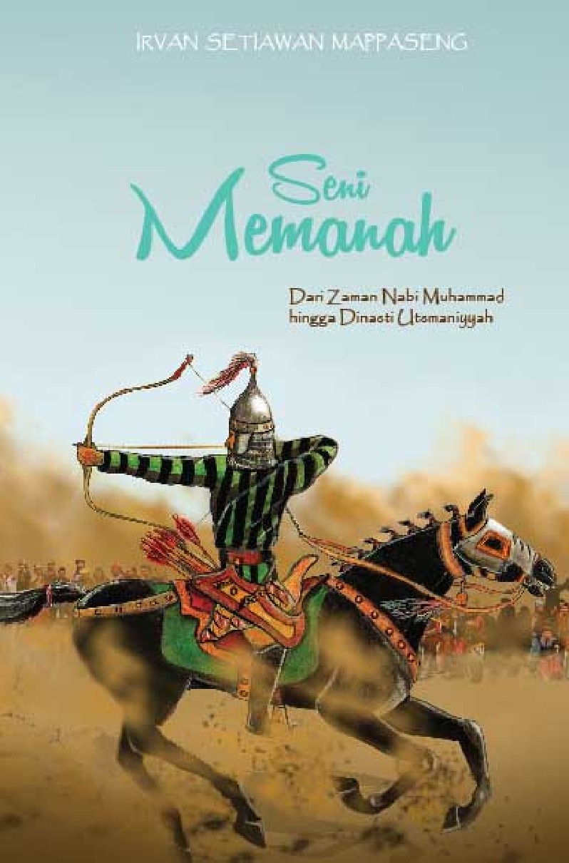 Seni Memanah: Dari Zaman Nabi Muhammad Hingga Dinasti Utsmaniyyah by ...