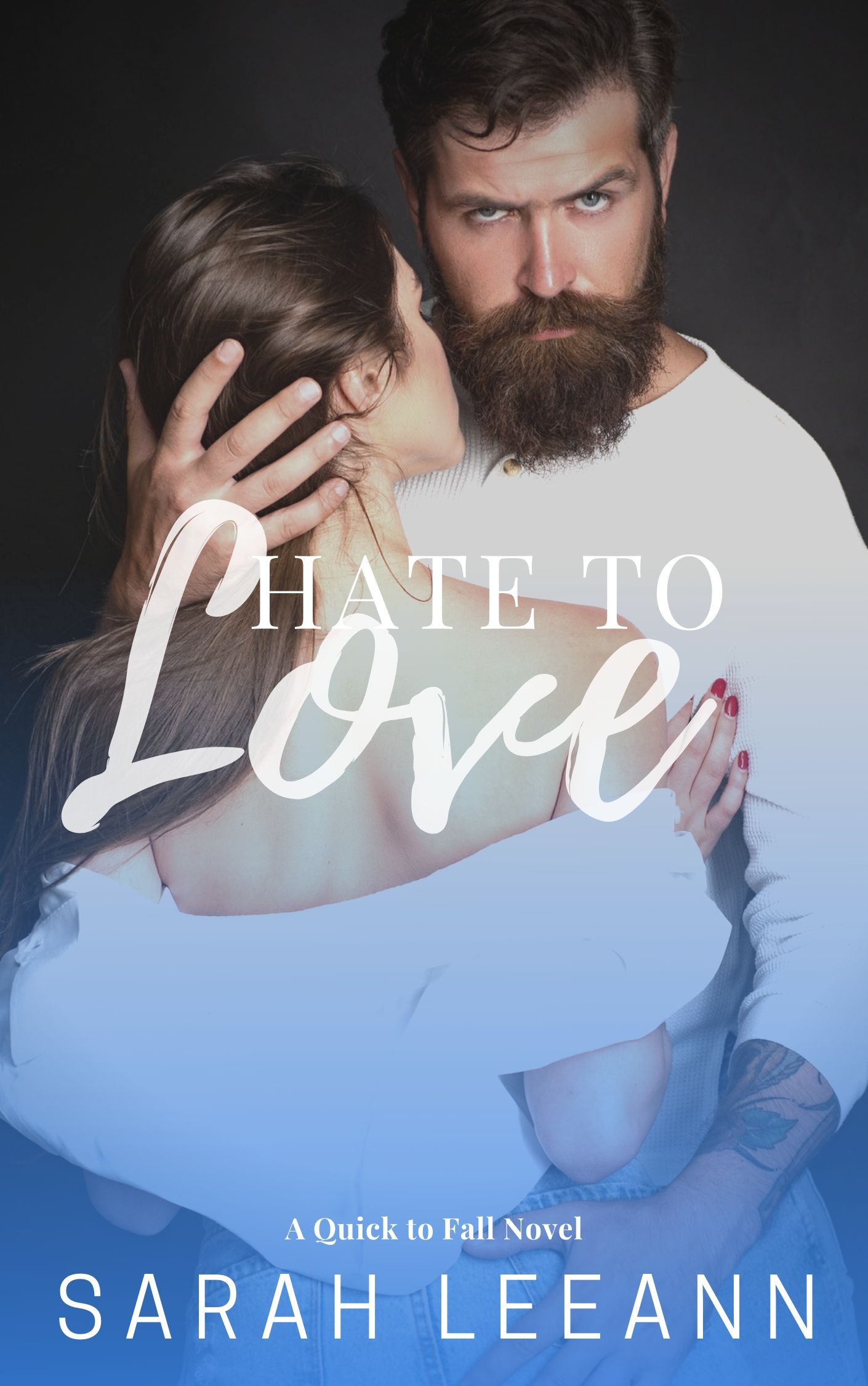 Hate to Love (Quick to Fall #2) by Sarah LeeAnn | Goodreads