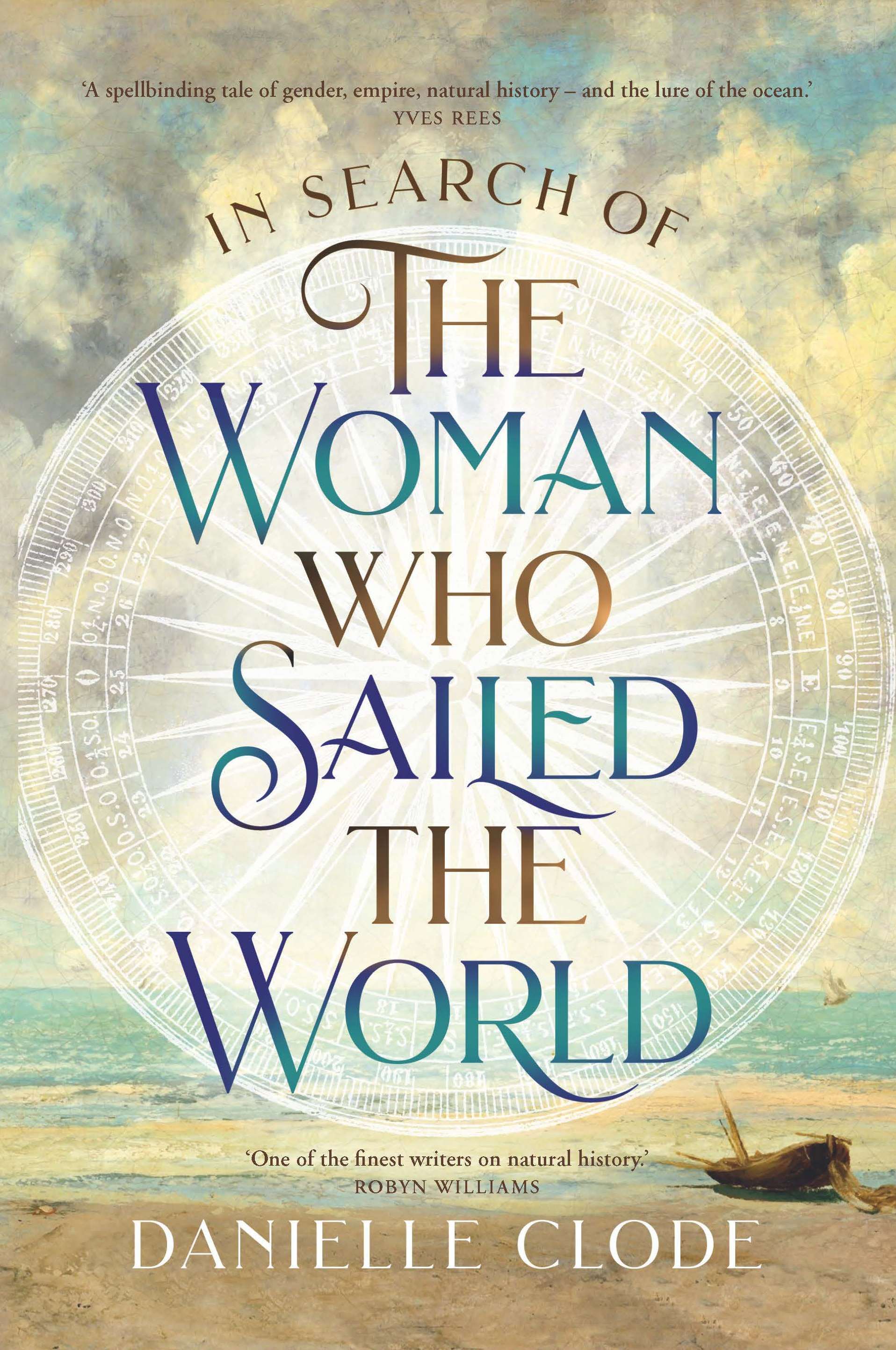 In Search of the Woman who Sailed the World by Danielle Clode | Goodreads