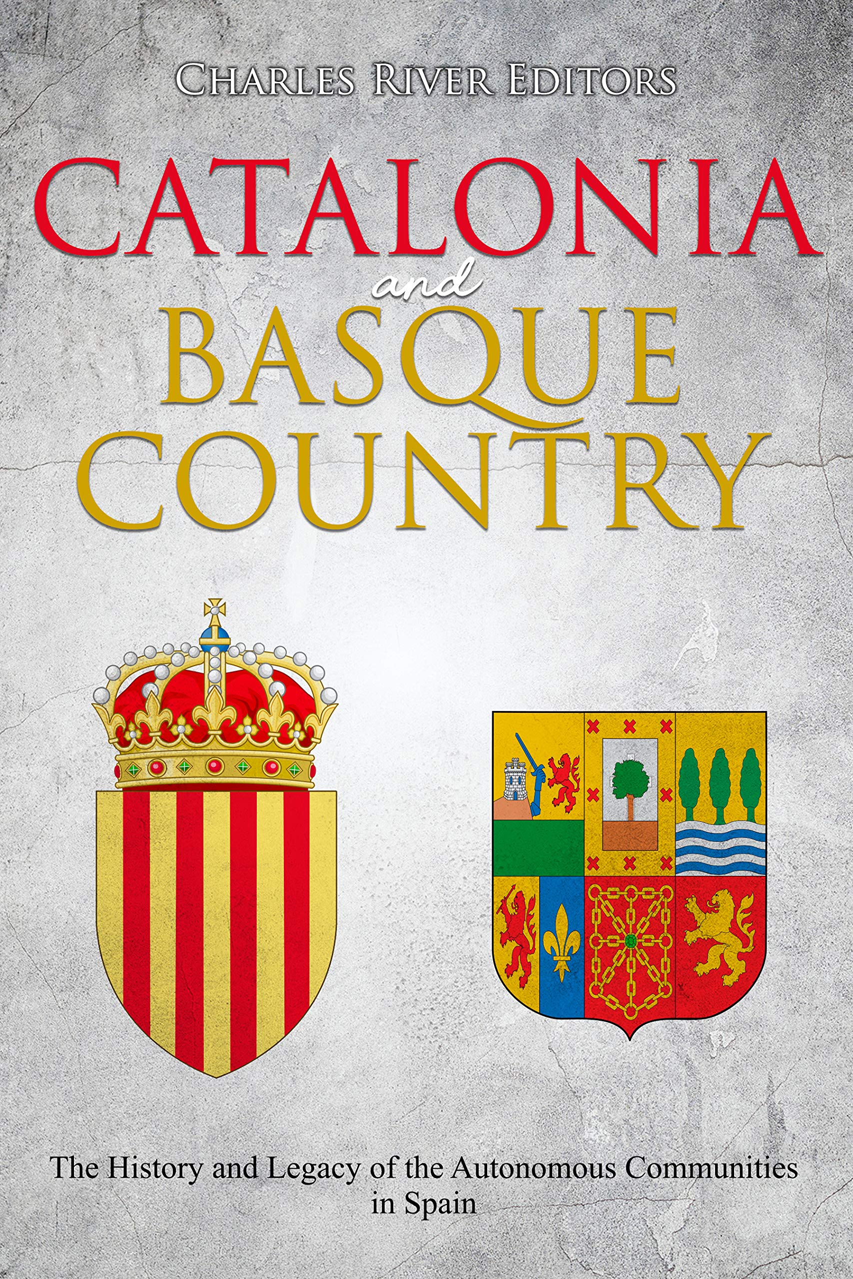 Catalonia and Basque Country: The History and Legacy of the Autonomous ...
