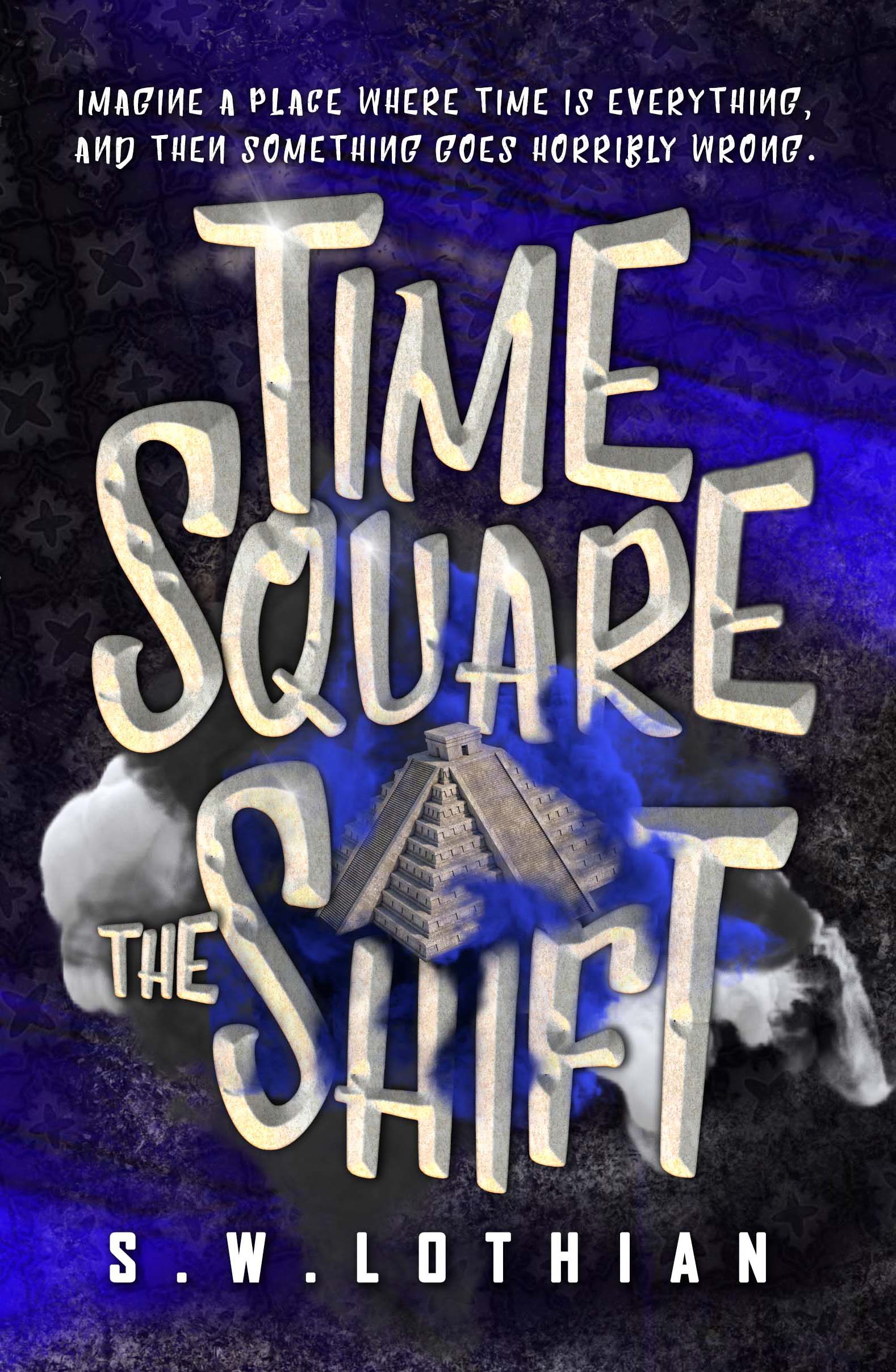 The Shift (Time Square #1) by S.W. Lothian | Goodreads