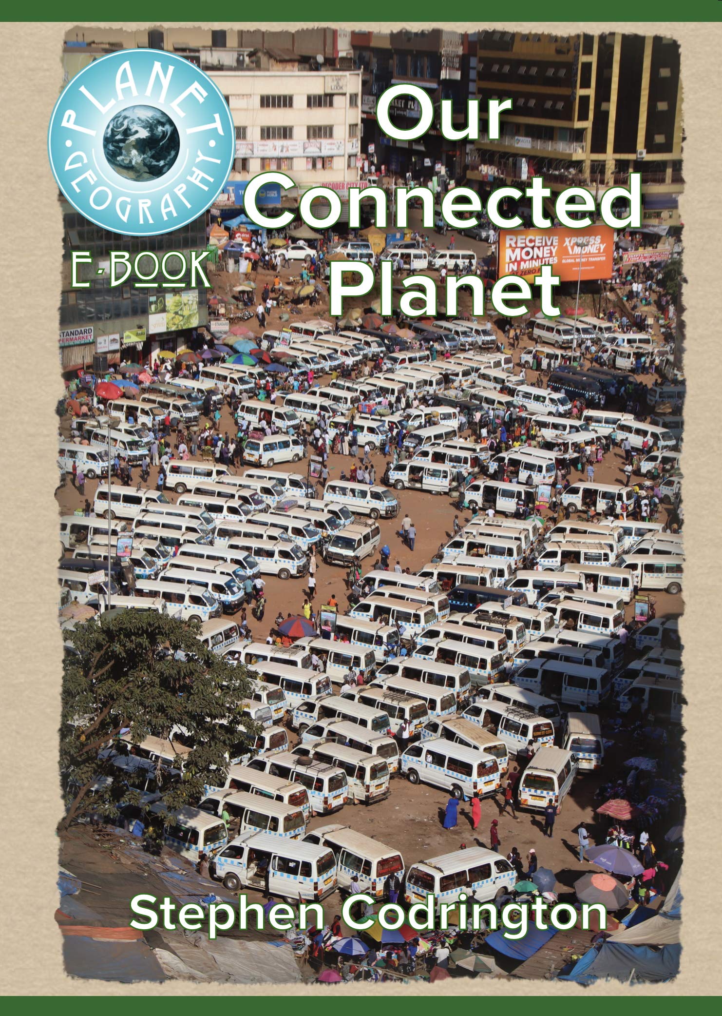 Our Connected Planet: 2nd edition by Stephen Codrington | Goodreads