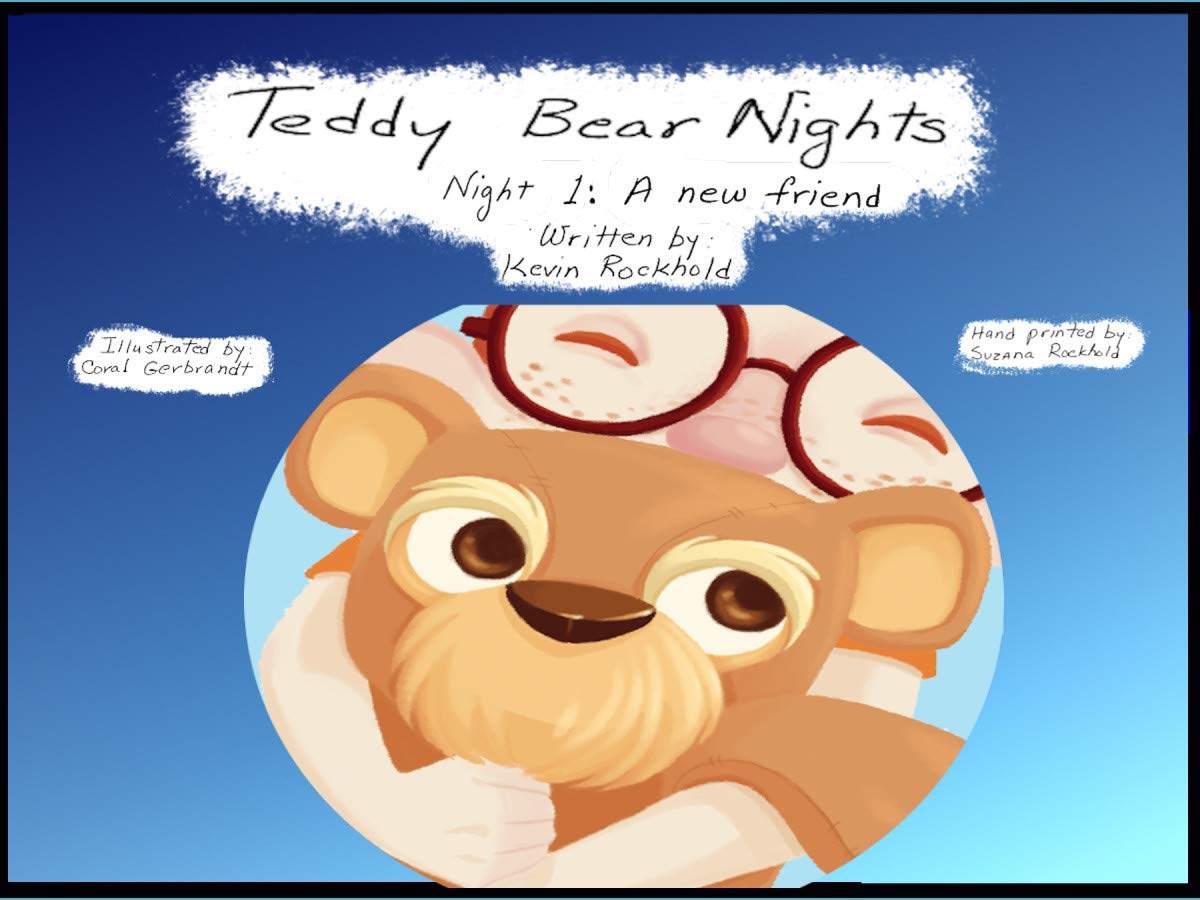 Tedy Bear Night's: Night 1: A New Friend by Kevin Rockhold | Goodreads
