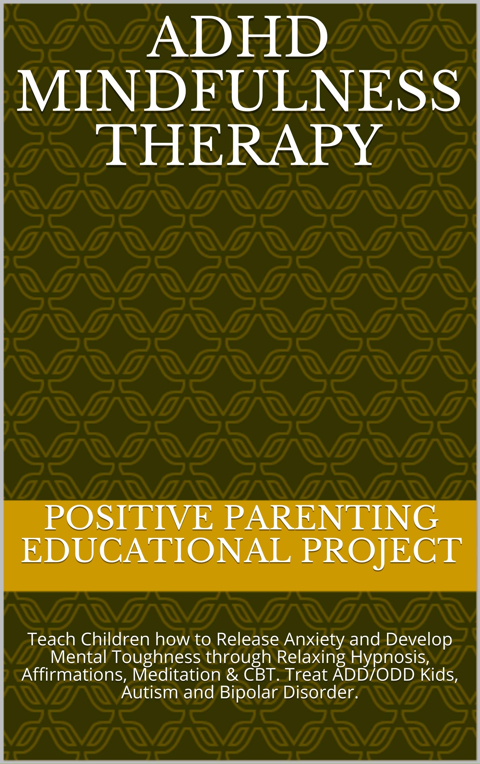 ADHD Mindfulness Therapy: Teach Children how to Release Anxiety and ...