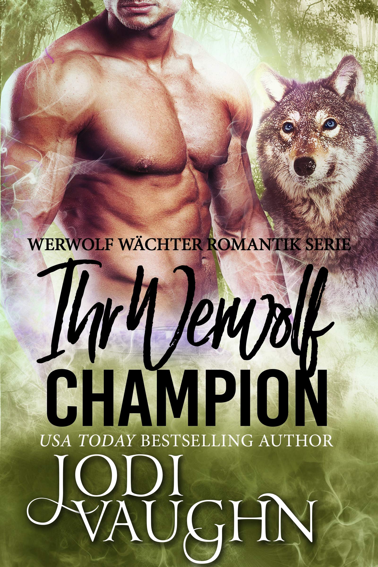 Ihr Werwolf Champion (Werwolf Wächter Romantik Serie 4) by Jodi Vaughn ...