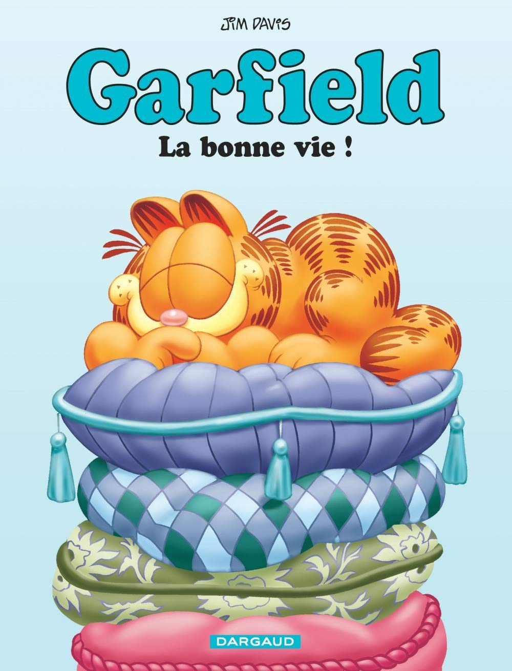 Garfield - La Bonne Vie ! by Jim Davis | Goodreads