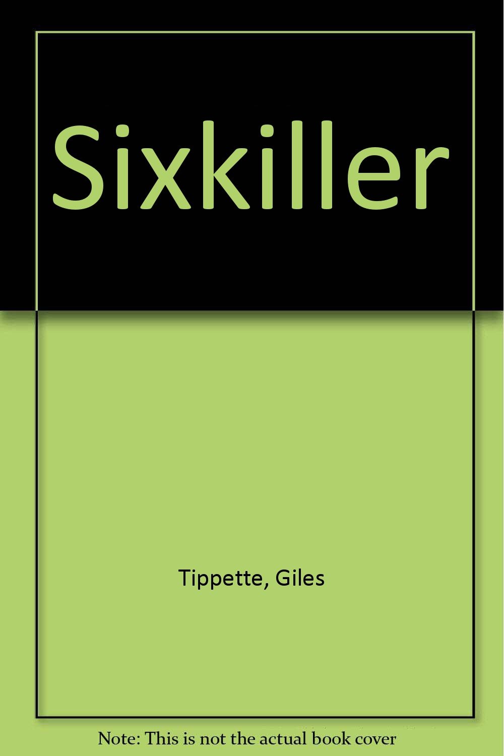 Sixkiller by Giles Tippette | Goodreads