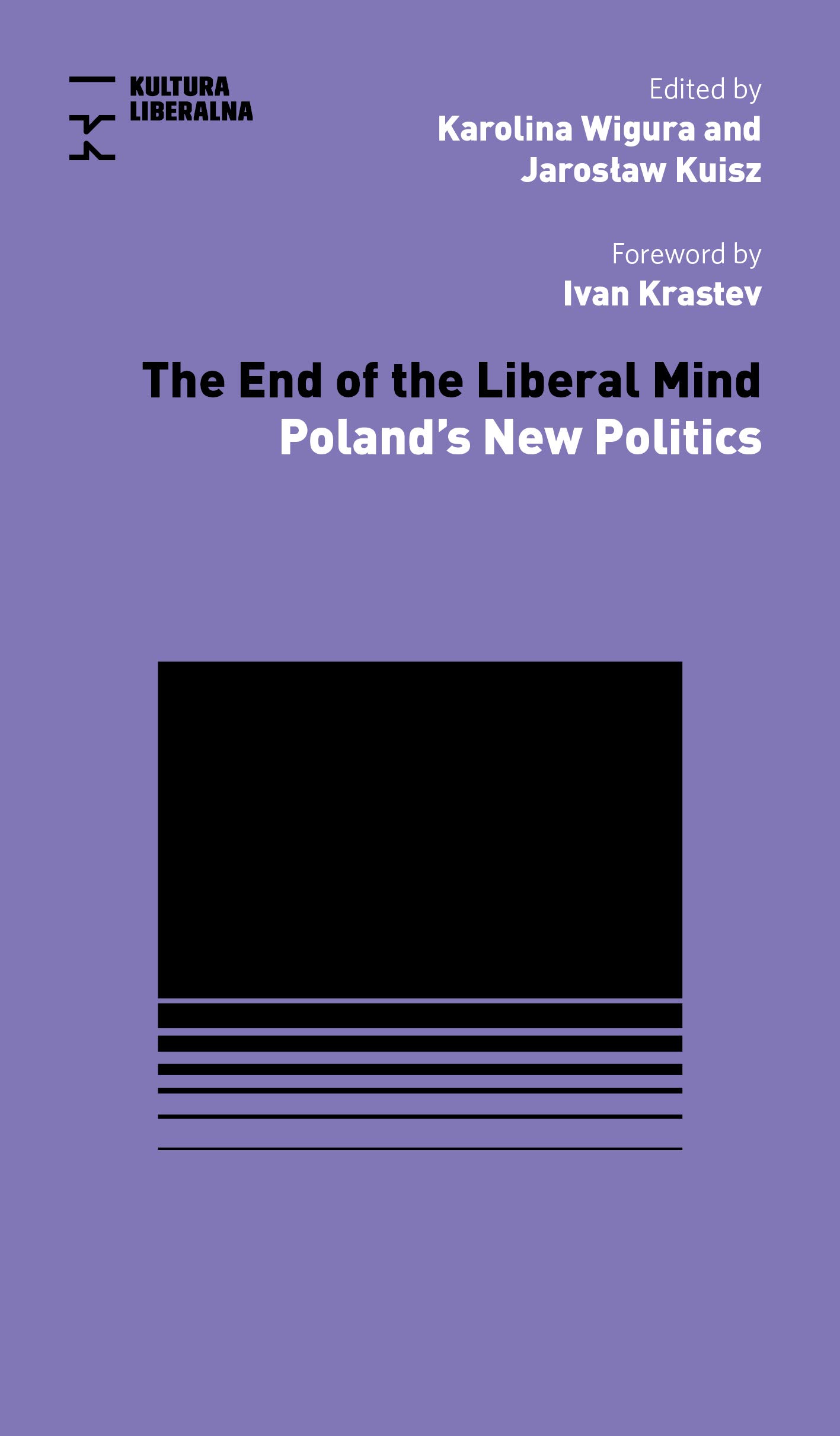 The End of the Liberal Mind: Poland's New Politics by Karolina Wigura ...