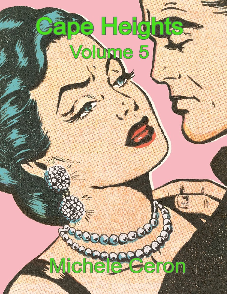 Cape Heights Volume 5 by Michele Ceron | Goodreads