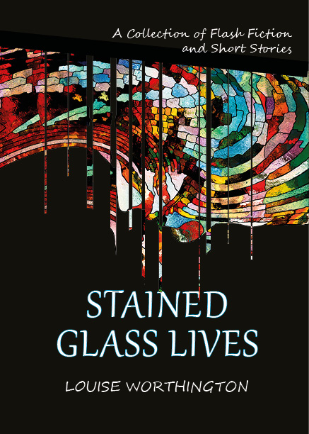 Stained Glass Lives by Louise Worthington | Goodreads