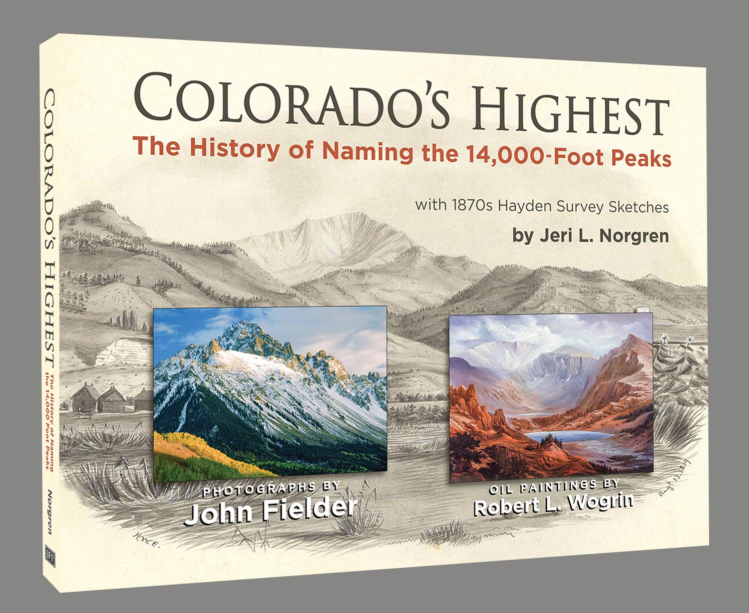 Colorado's Highest: The History of Naming the 14,000-Foot Peaks by Jeri ...