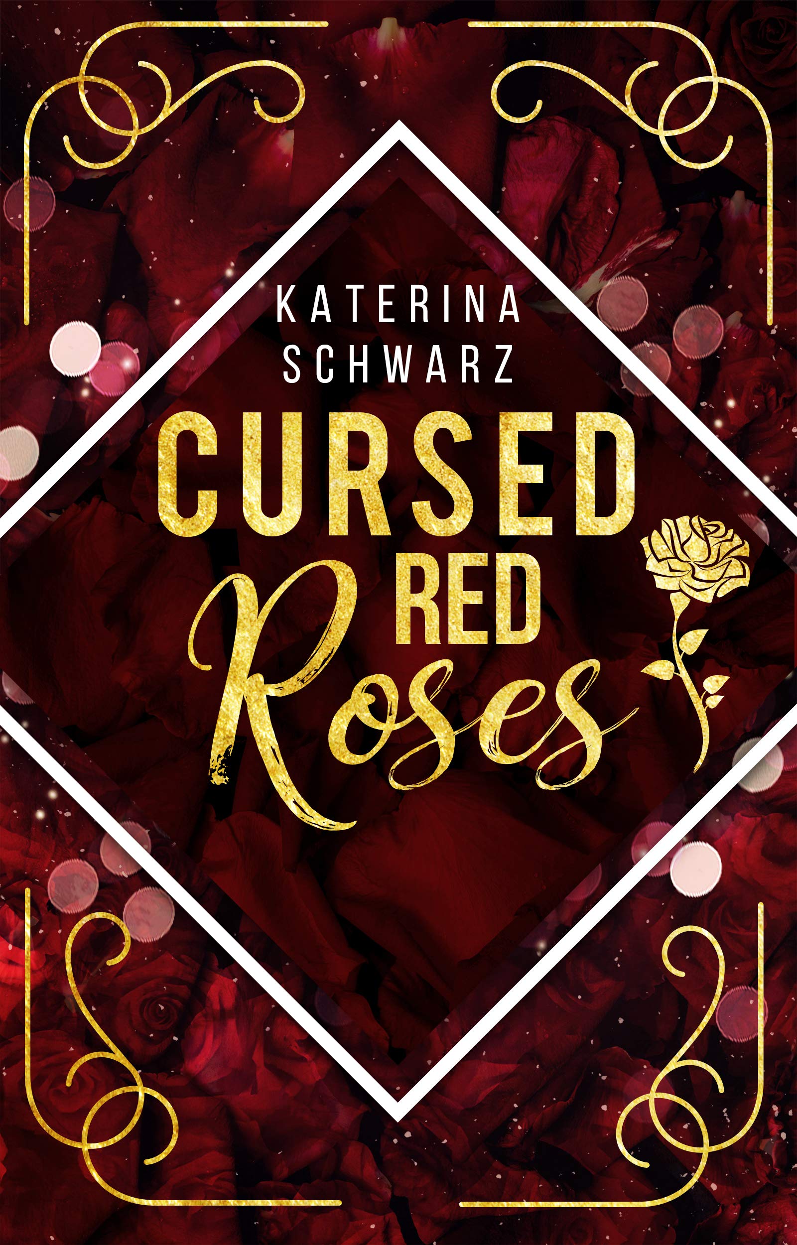 Cursed Red Roses (Moderne Märchen 1) by Katerina Schwarz | Goodreads