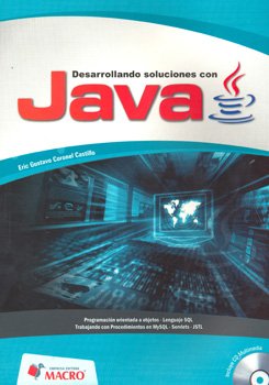 DESARROLLANDO SOLUCIONES CON JAVA by Eric Gustavo Coronel Castillo ...