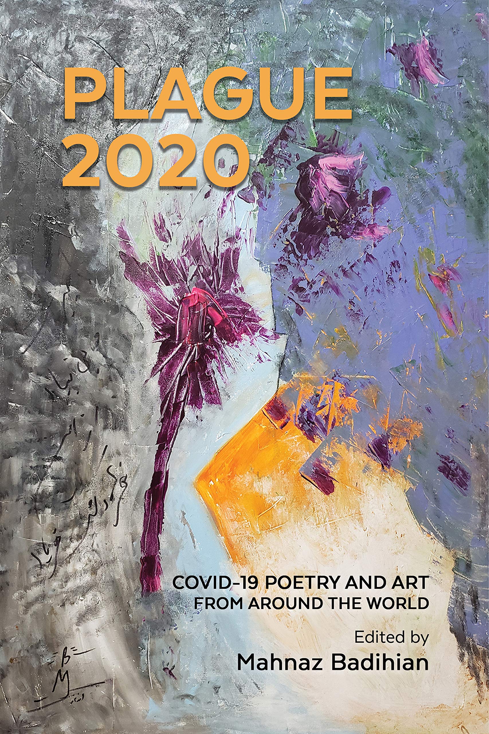 PLAGUE 2020 A World Anthology of Poetry and Art About Covid-19 by ...