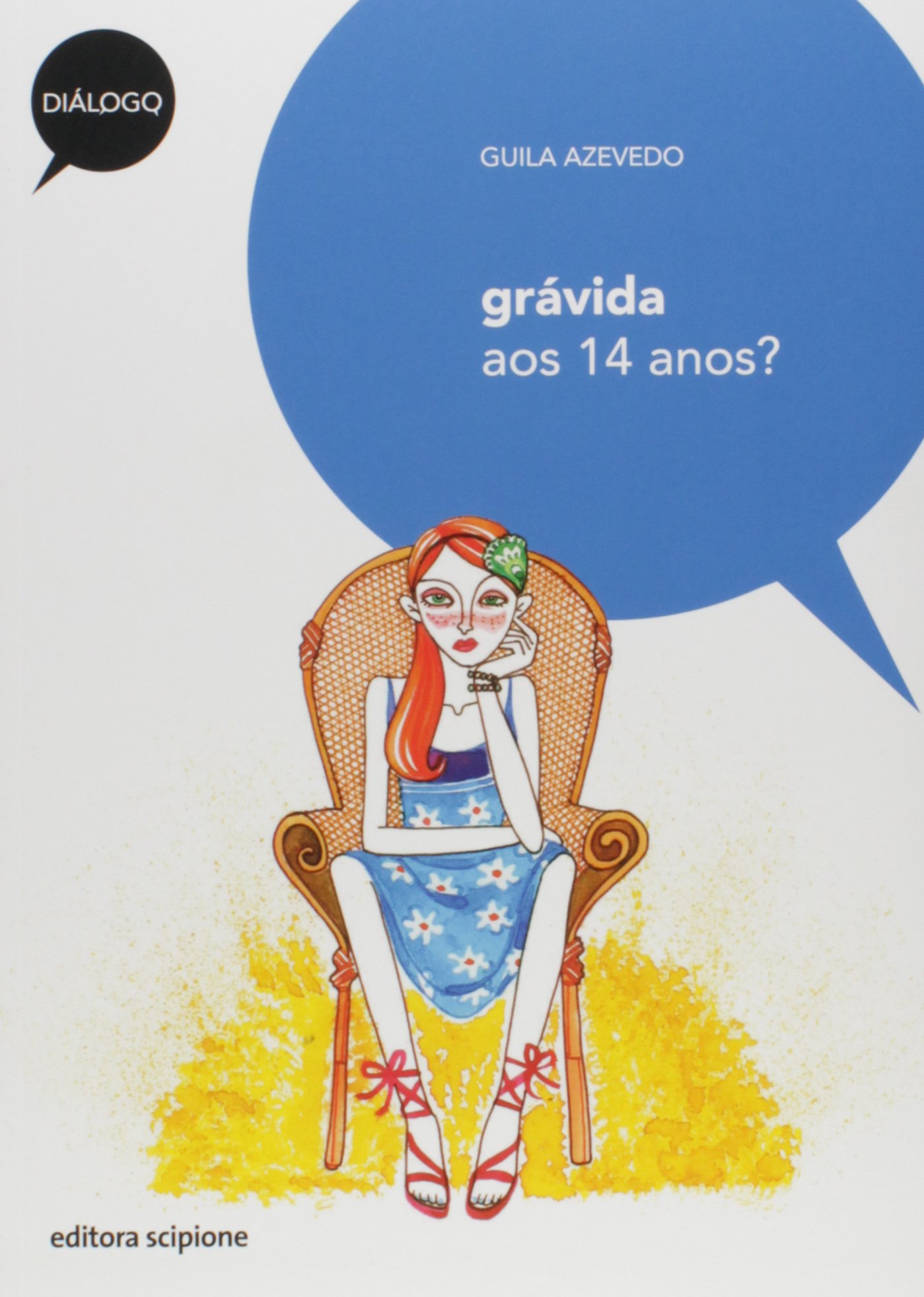 Gravida aos 14 Anos? - Colecao Dialogo by Guila Azevedo | Goodreads