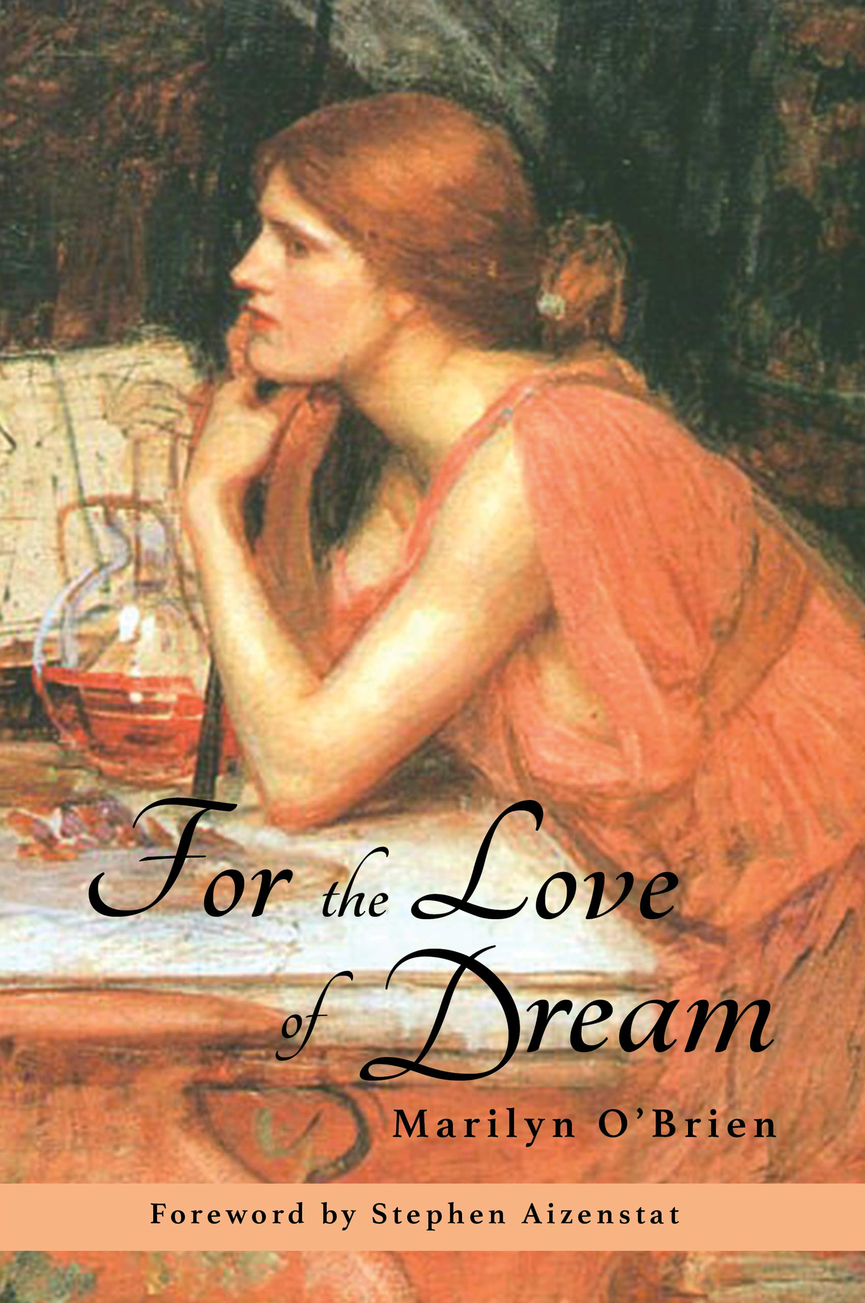 For The Love Of Dream Intro To Tending Your Nighttime Dreams By for-the-love-of-dream-intro-to-tending-your-nighttime-dreams-by