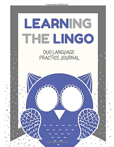 Learning the Lingo: Duo Language Practice Journal, Blue Theme 8.5 x 11 ...
