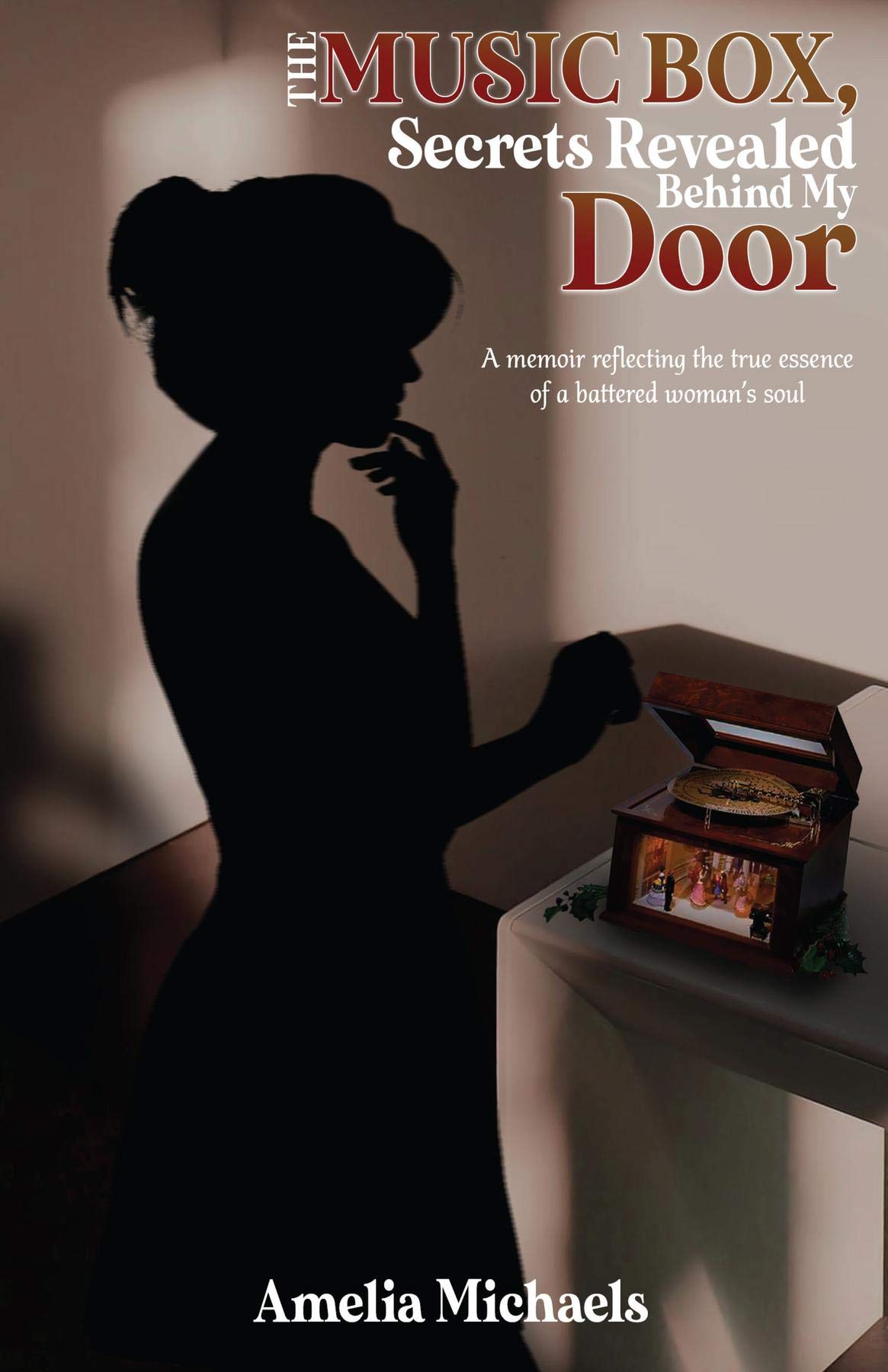 The Music Box, Secrets Revealed Behind My Door: A memoir reflecting the ...