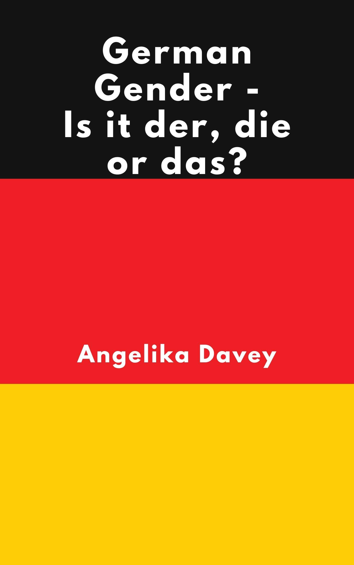 German Gender - Is it der, die or das?: Learn how to work out whether a ...