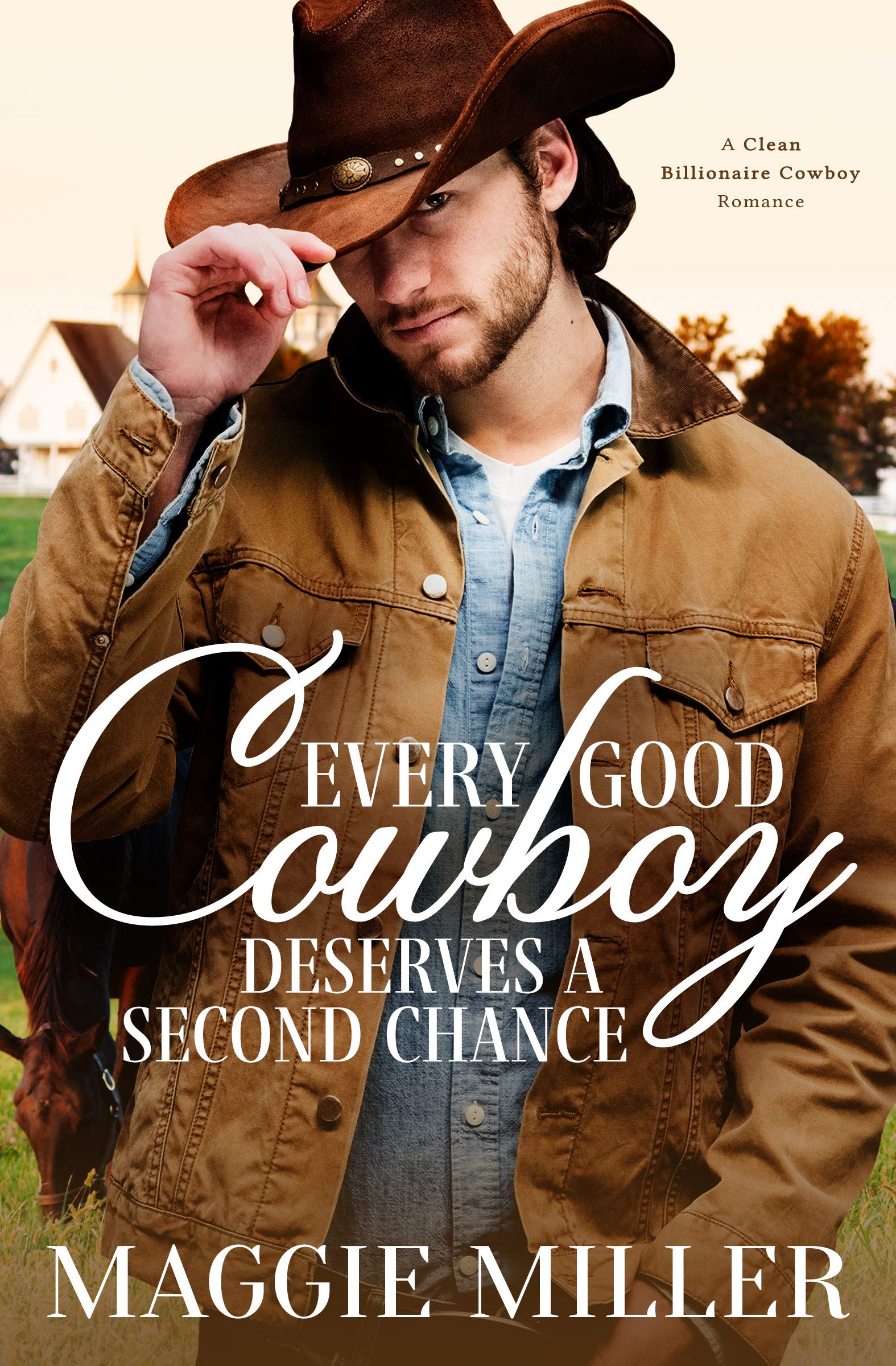 Every Good Cowboy Deserves A Second Chance by Maggie Miller | Goodreads