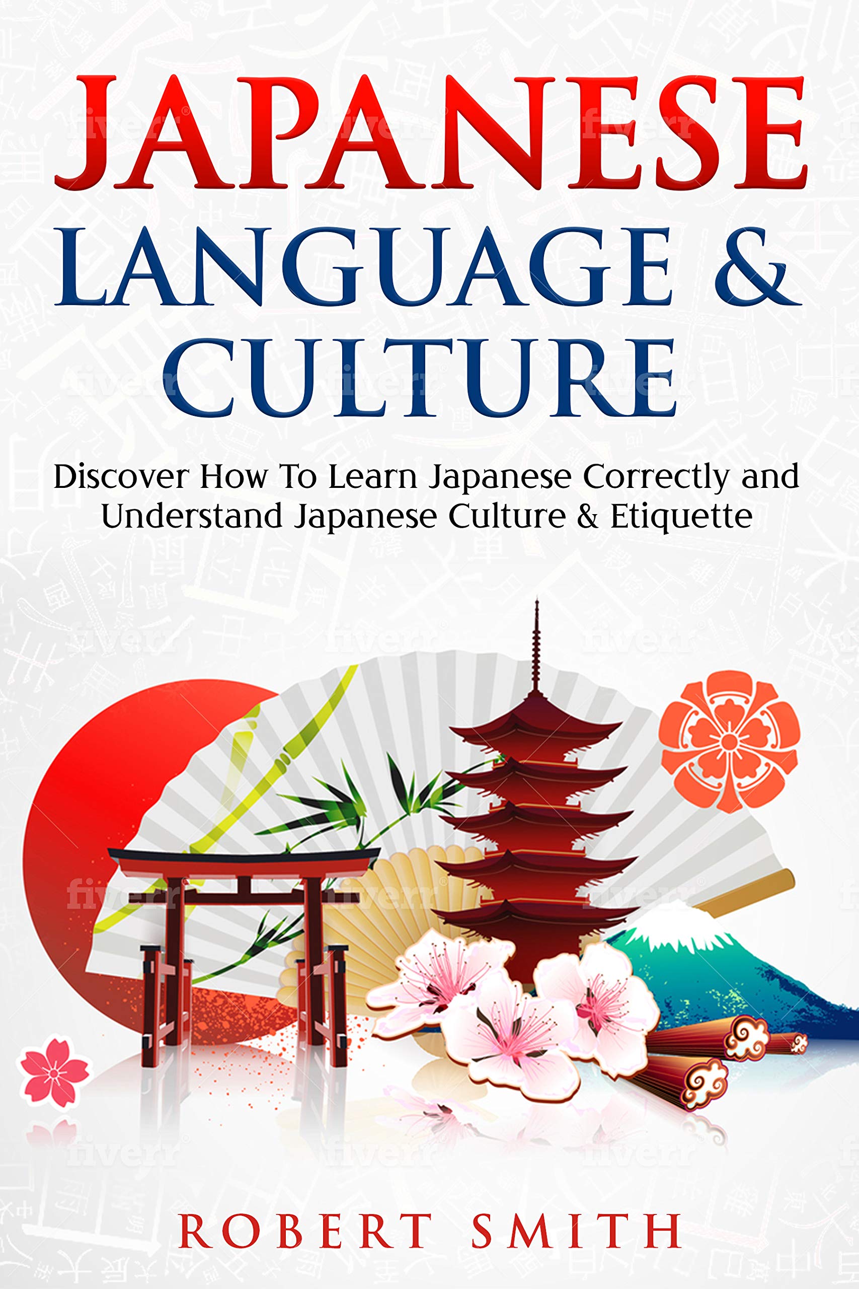 Japanese Language & Culture: How to Discover the Ins and Outs of ...