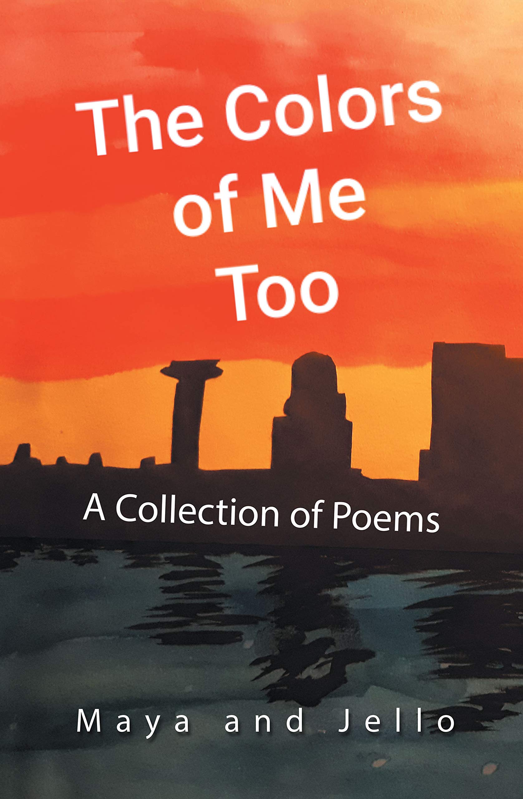 The Colors of Me Too: A Collection of Poems by Maya | Goodreads