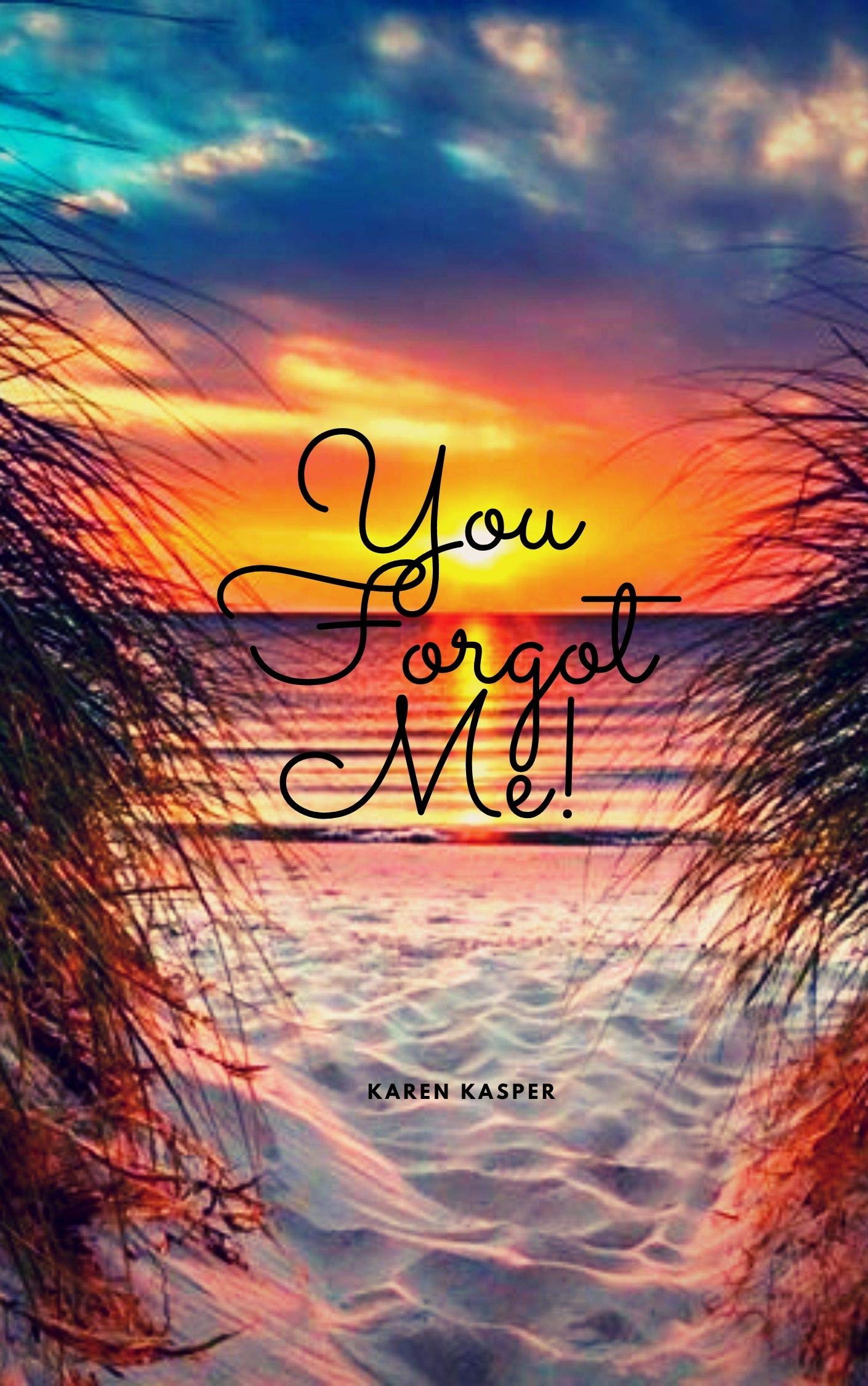 You Forgot Me! by Karen Kasper | Goodreads