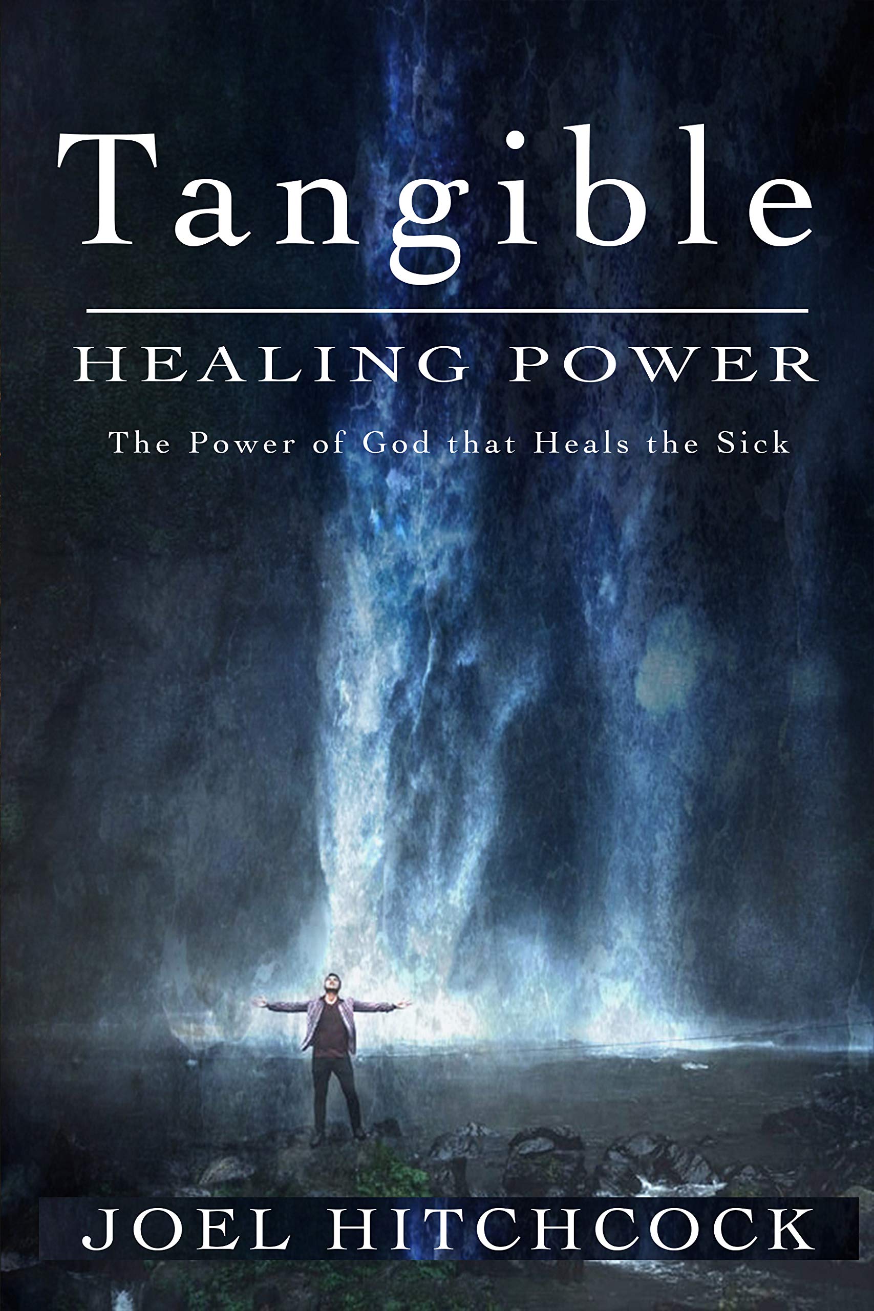 Tangible Healing Power: The Power of God to Heal the Sick by Joel ...