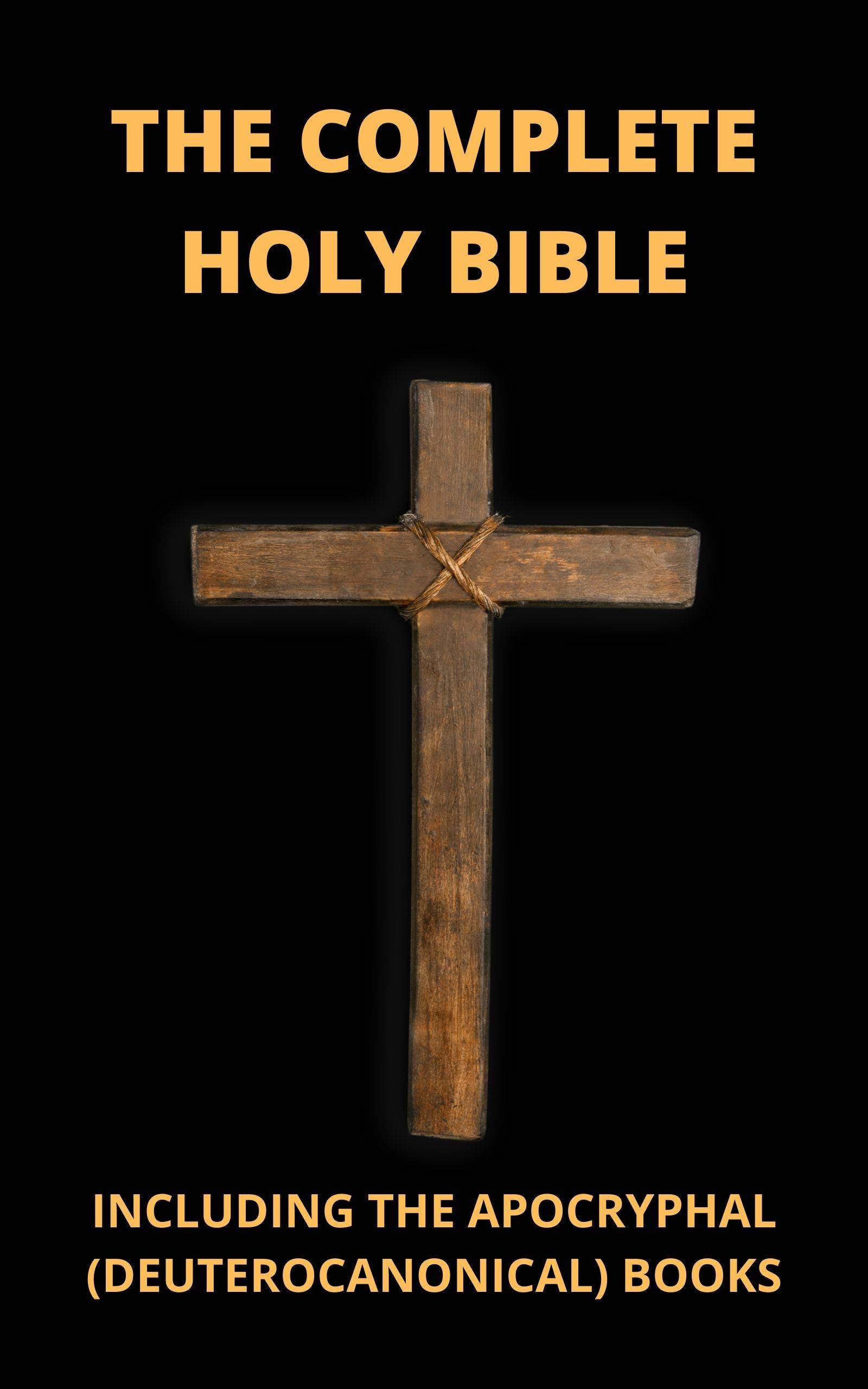 The Complete Holy Bible: Including the Apocryphal (Deuterocanonical ...