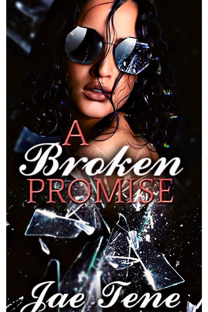 A Broken Promise by Jae Tene | Goodreads