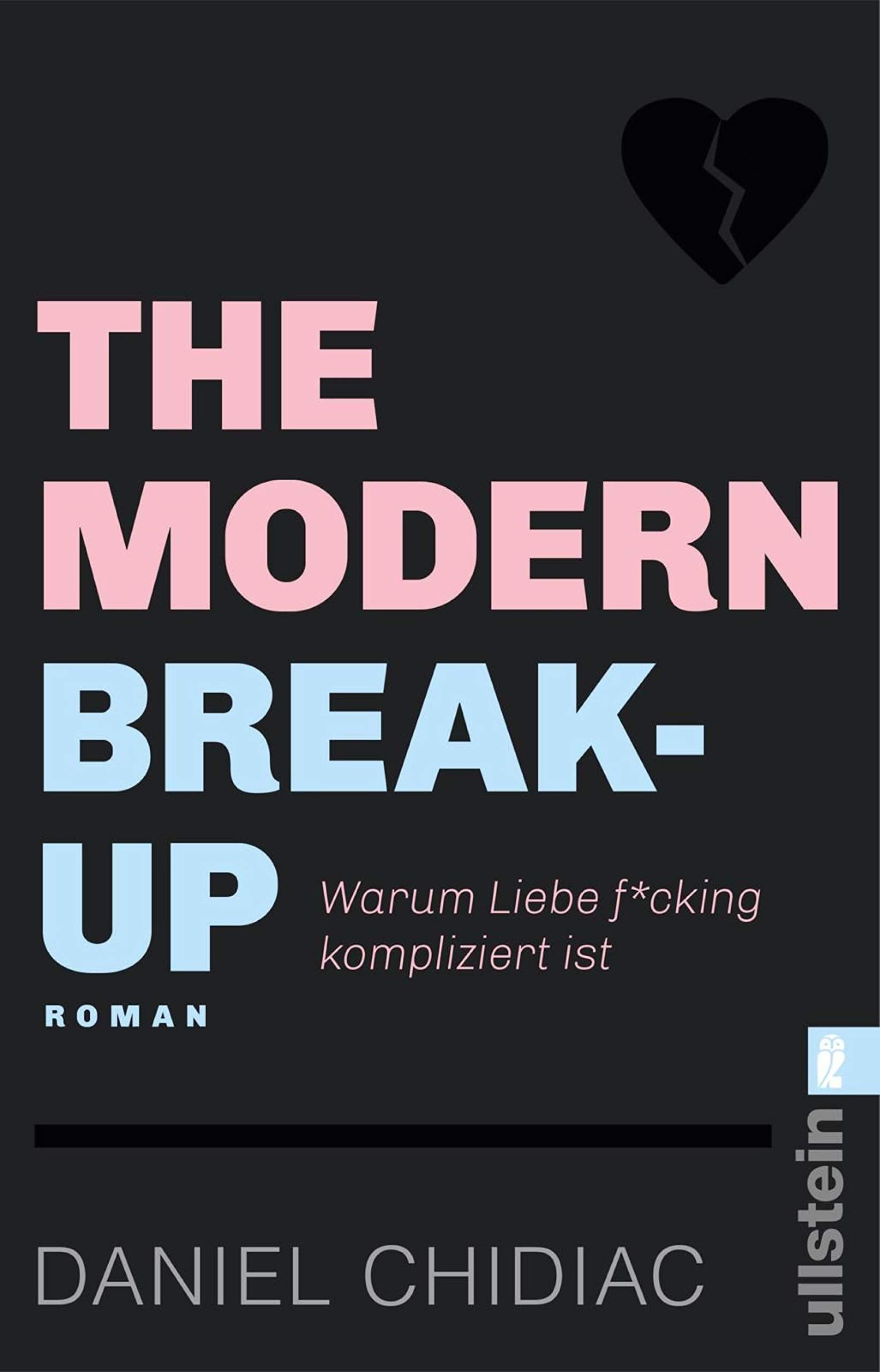 The Modern Break-Up: Warum Liebe f*cking kompliziert ist by Daniel ...