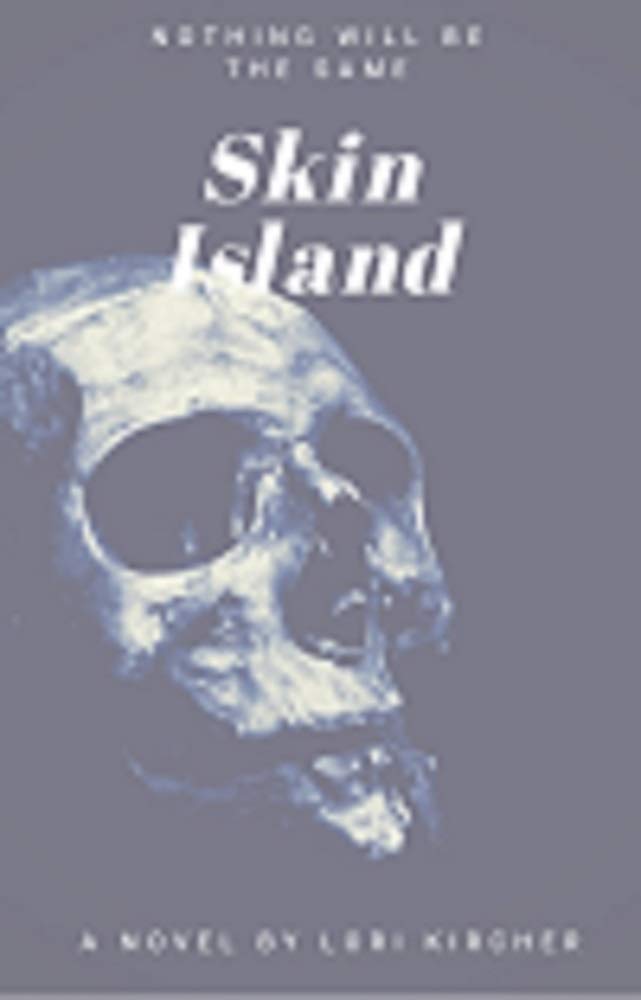 Skin Island (one) by Lori Kircher | Goodreads