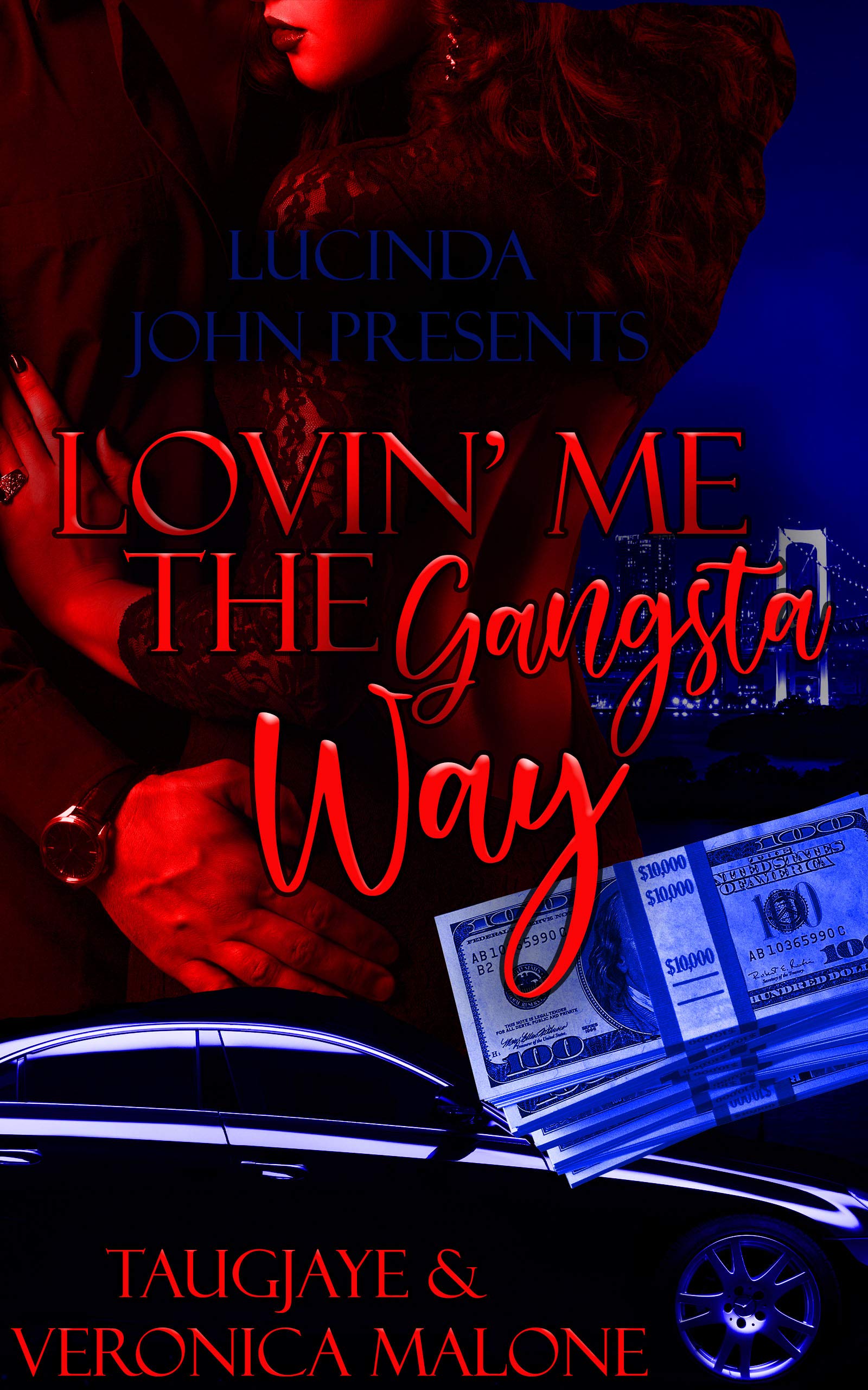 Lovin' Me the Gangsta' Way by TaugJaye Crawford | Goodreads