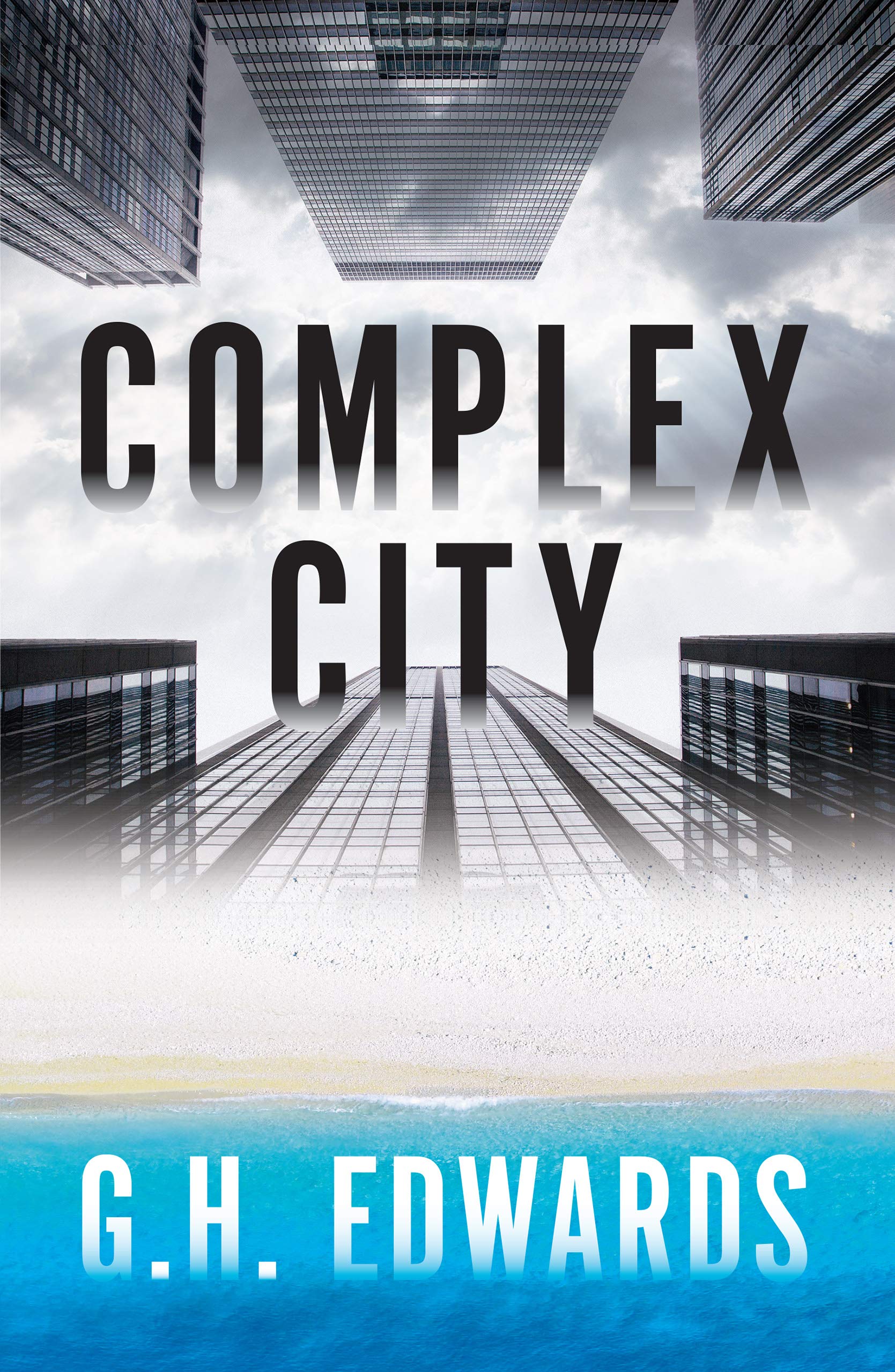 Complex City (Seven Cities #1) by G.H. Edwards | Goodreads
