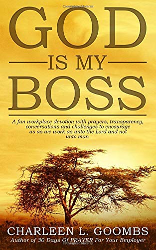 GOD Is MY Boss by Charleen L. Goombs | Goodreads
