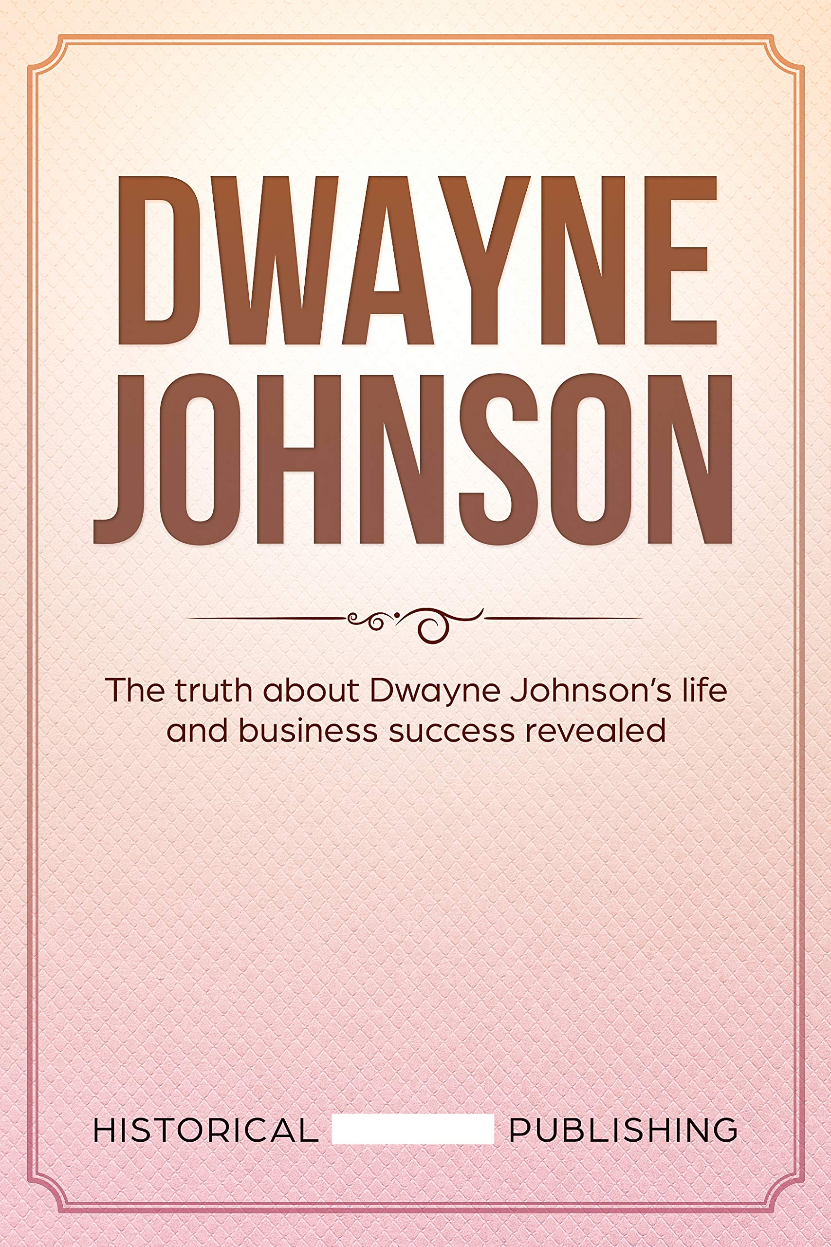 Dwayne Johnson: The truth about Dwayne Johnson’s life and business ...